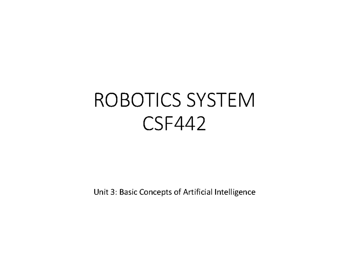 UNIT3 - ROBOTICS SYSTEM CSF Unit 3: Basic Concepts of Artificial ...
