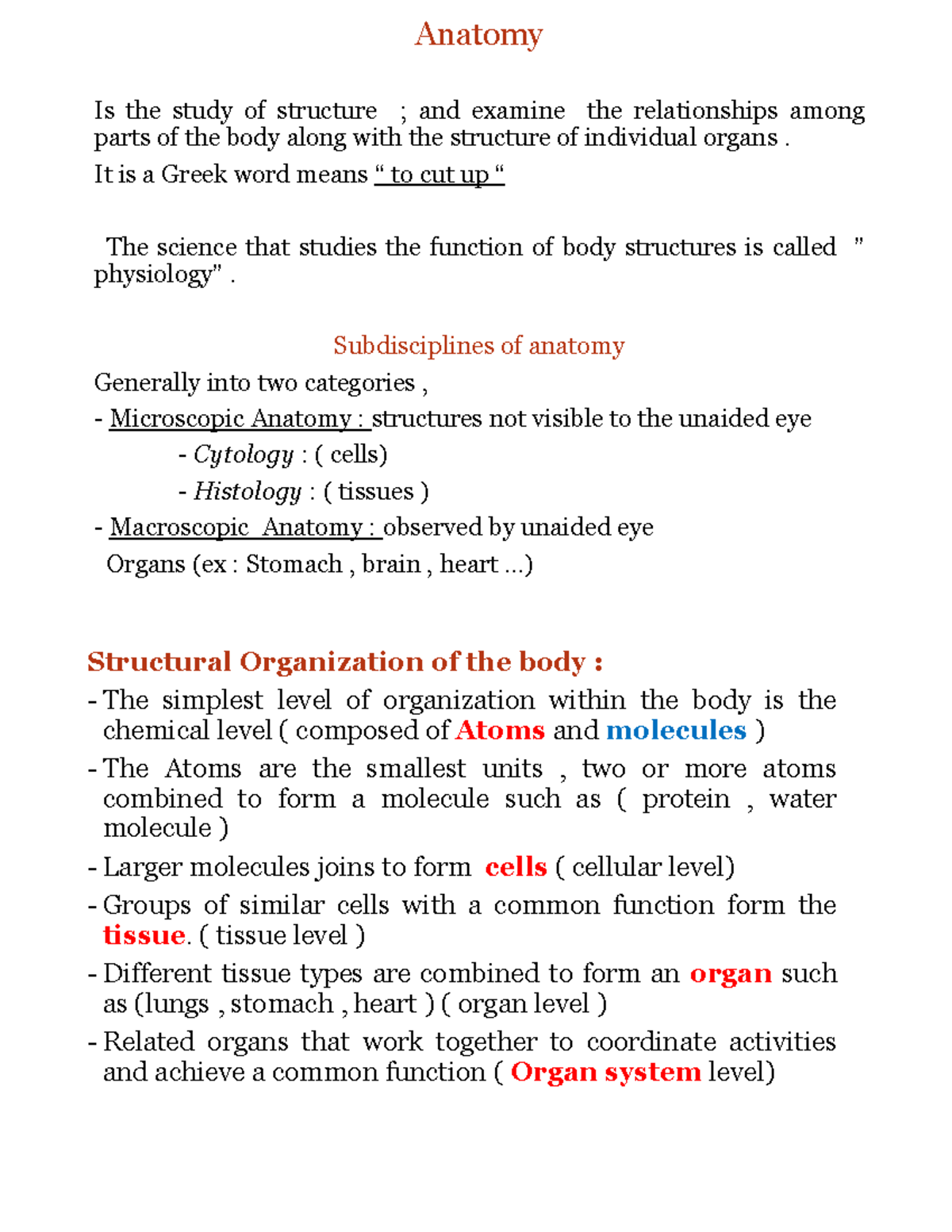 The Cells - Biomedical Engineering - Anatomy ####### Is the study of ...