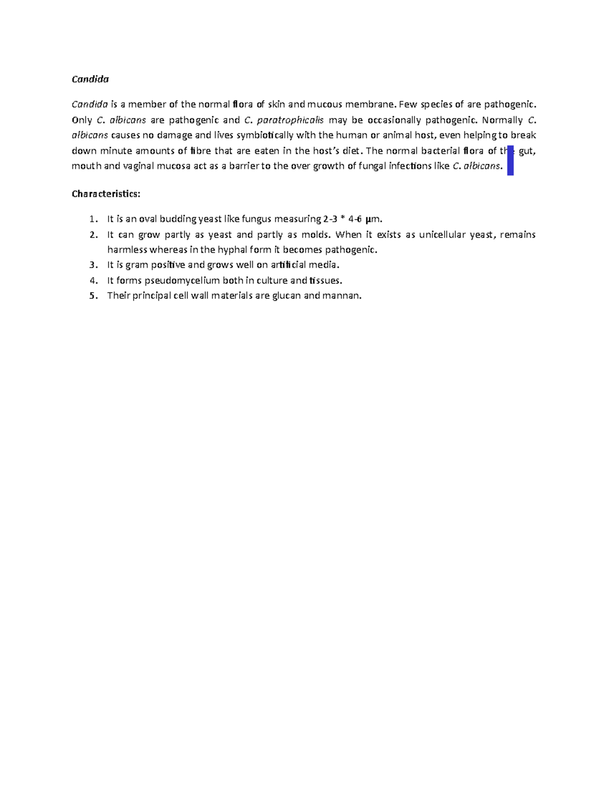 Candida - Characteristics - Candida Candida is a member of the normal ...