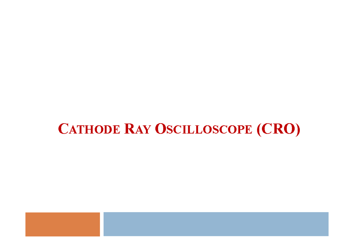 Cro - Lecture notes - CCATHODEATHODE RRAYAY OOSCILLOSCOPESCILLOSCOPE ...
