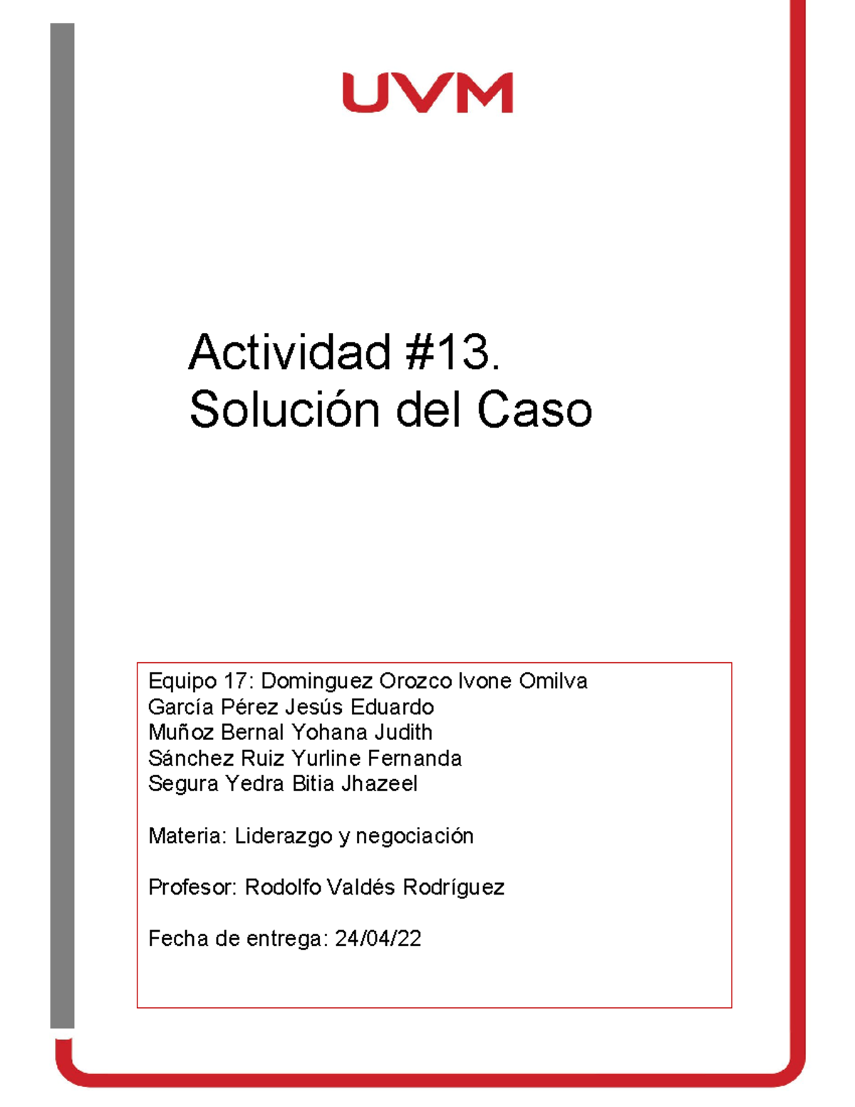 A13 EQ17 - Actividad 13 - Actividad #13. Solución del Caso Equipo 17: Dominguez Orozco Ivone ...