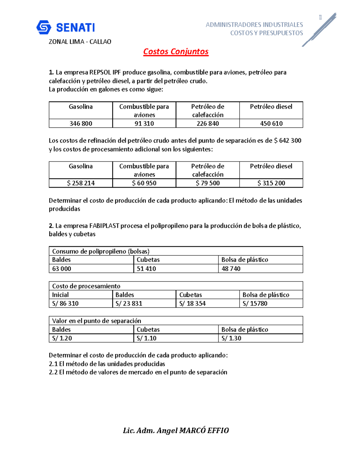 6. Ejercicios de Costos conjuntos - ADMINISTRADORES INDUSTRIALES COSTOS Y PRESUPUESTOS ZONAL ...