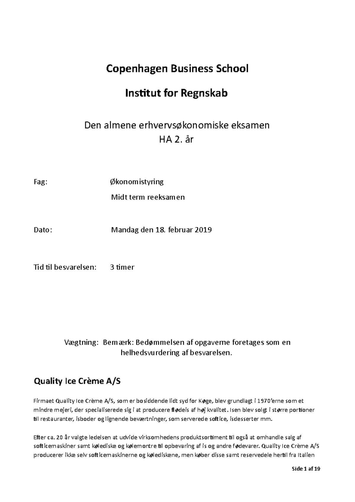Midtterm ordinær eksamen - Copenhagen Business School Insitut for Regnskab Den almene - Studocu