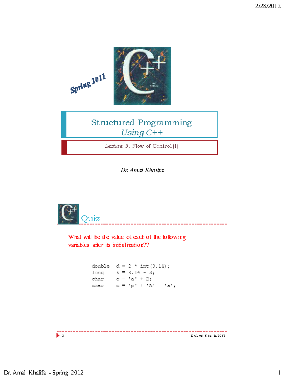 Lec3 - Conditions & Branching - Quiz Structured Programming Lecture 3 : Using CDr. Amal Khalifa ...