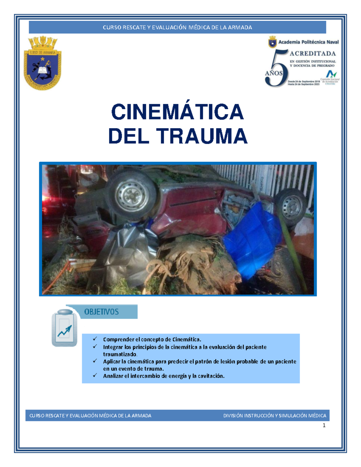 01 cinemtica del trauma - CURSO RESCATE Y EVALUACI”N M.. DE LA ARMADA CURSO RESCATE Y EVALUACI”N ...