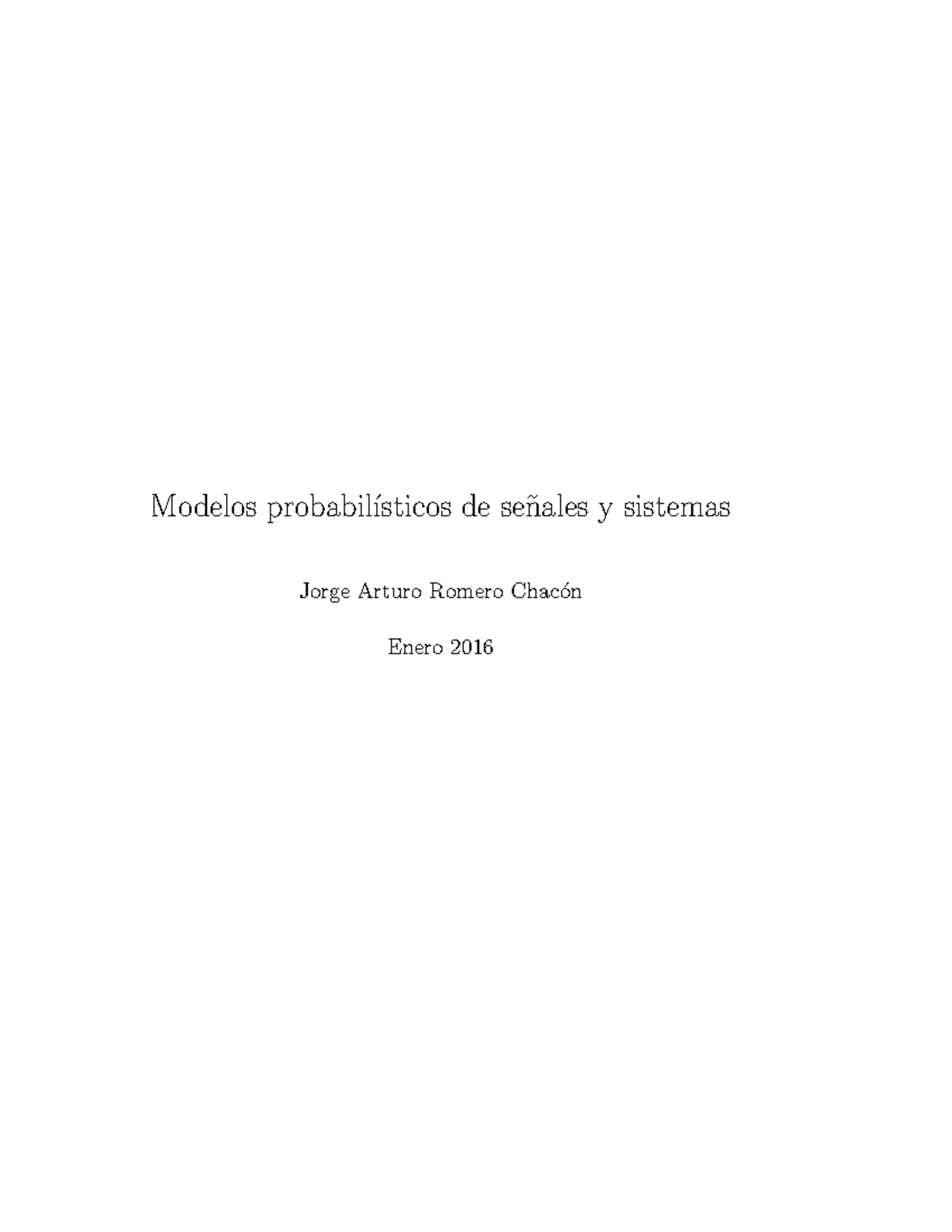 Apuntes IE 0405 Jorge Arturo Romero Chacon - Modelos probabil ́ısticos ...