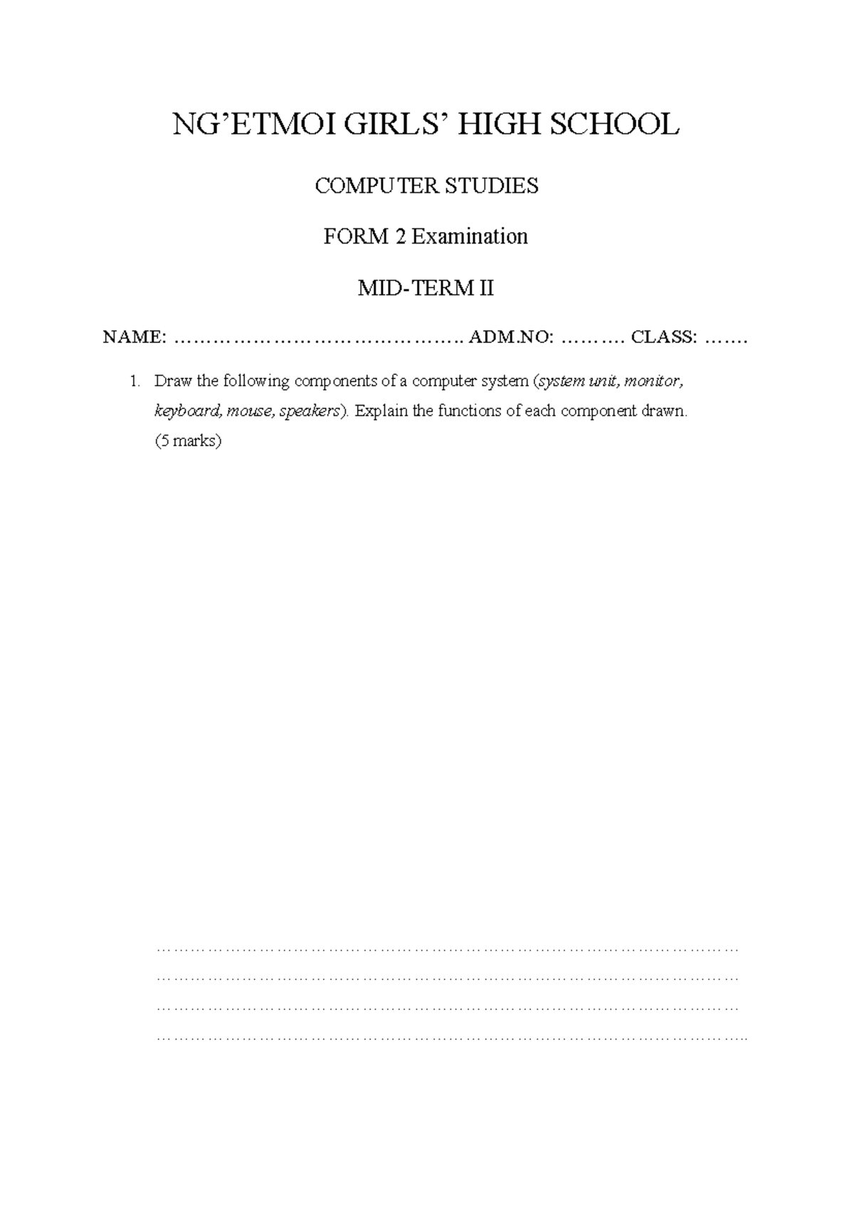 Form 2 exam 2024 - NG’ETMOI GIRLS’ HIGH SCHOOL COMPUTER STUDIES FORM 2 ...