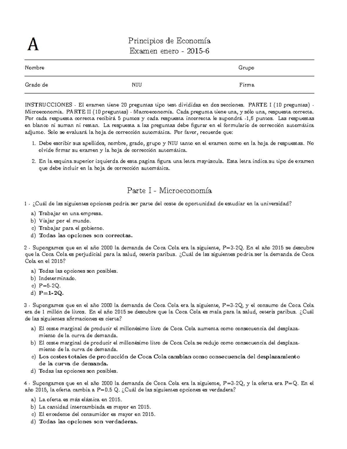 Examen de muestra/práctica 6 Junio 2016, preguntas y respuestas - Principios de Econom´ıa Examen ...