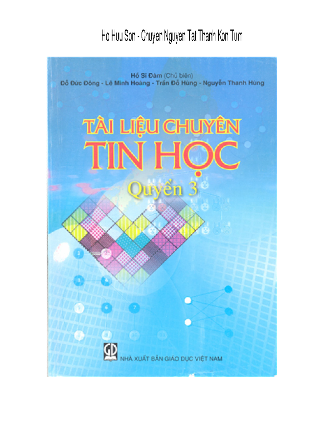 Tai lieu giao khoa chuyen tin quyen 3 tap 1 5139 - Data Structure and algorihms - Ho Huu Son ...