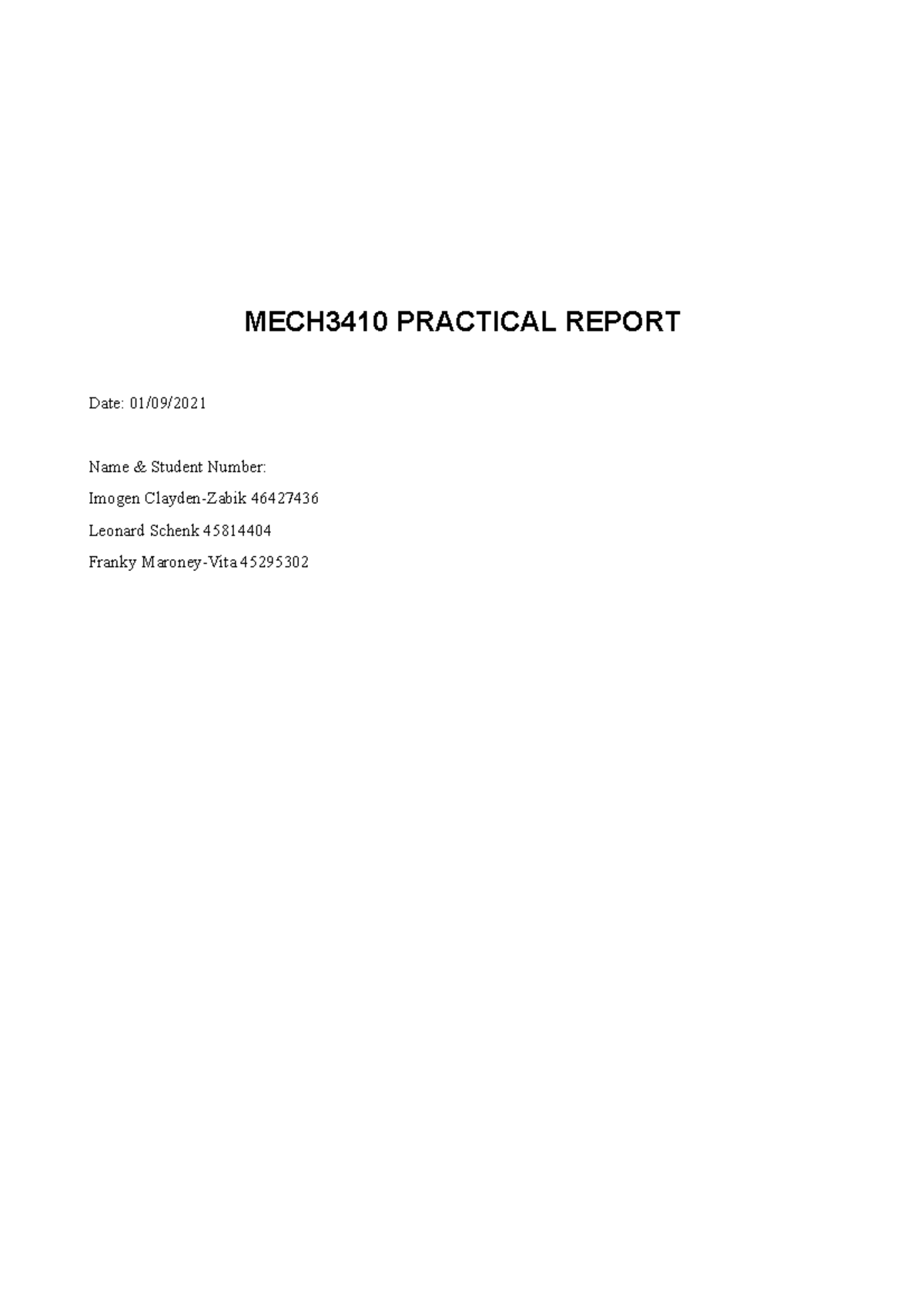 Prac Report - MECH3410 PRACTICAL REPORT Date: 01/09/ Name & Student ...