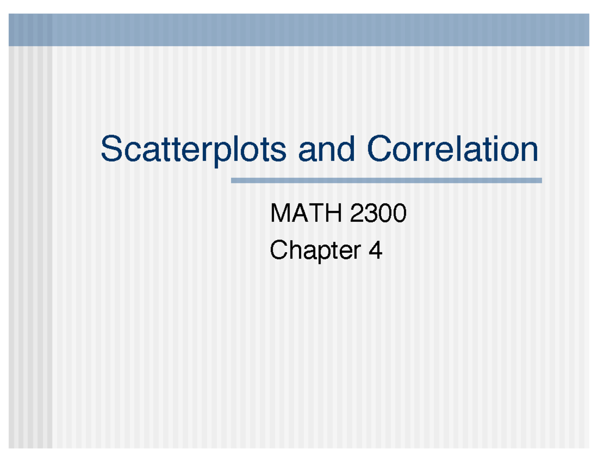 2024 chapter 4 lecture notes - Scatterplots and Correlation MATH 2300 ...
