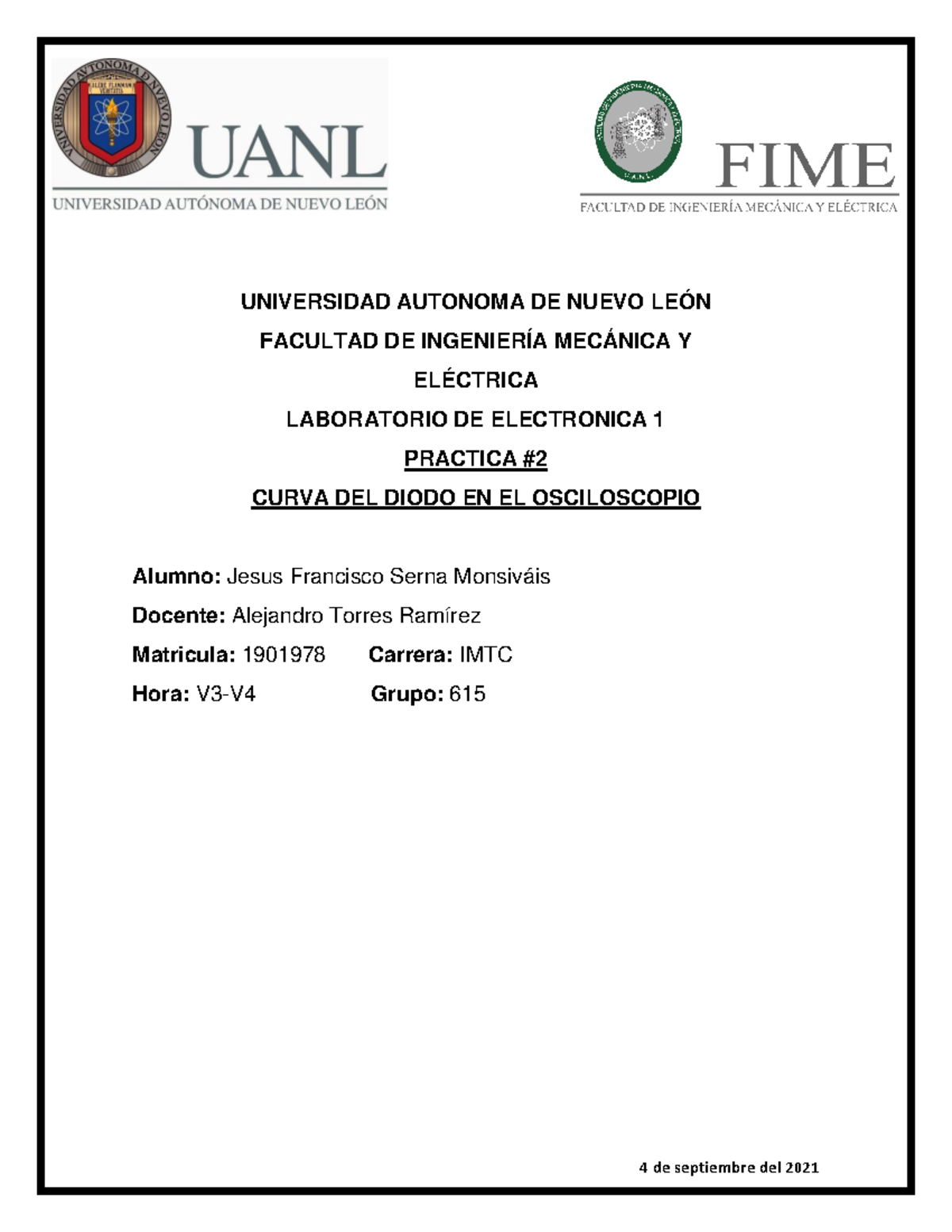 Practica #2 LABORATORIO DE ELECTRONICA 1, FIME UANL - UNIVERSIDAD AUTONOMA DE NUEVO LEÓN ...