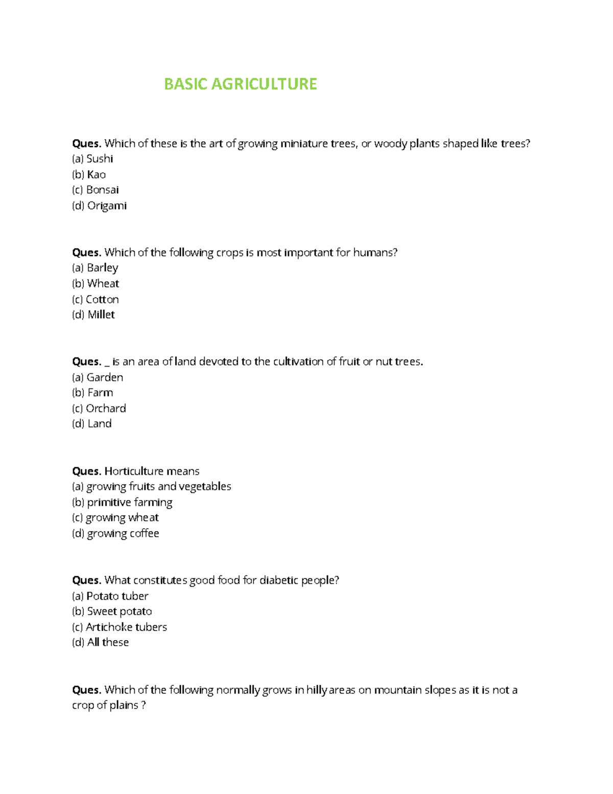 Agriculture 1 - BASIC AGRICULTURE Ques. Which of these is the art of ...