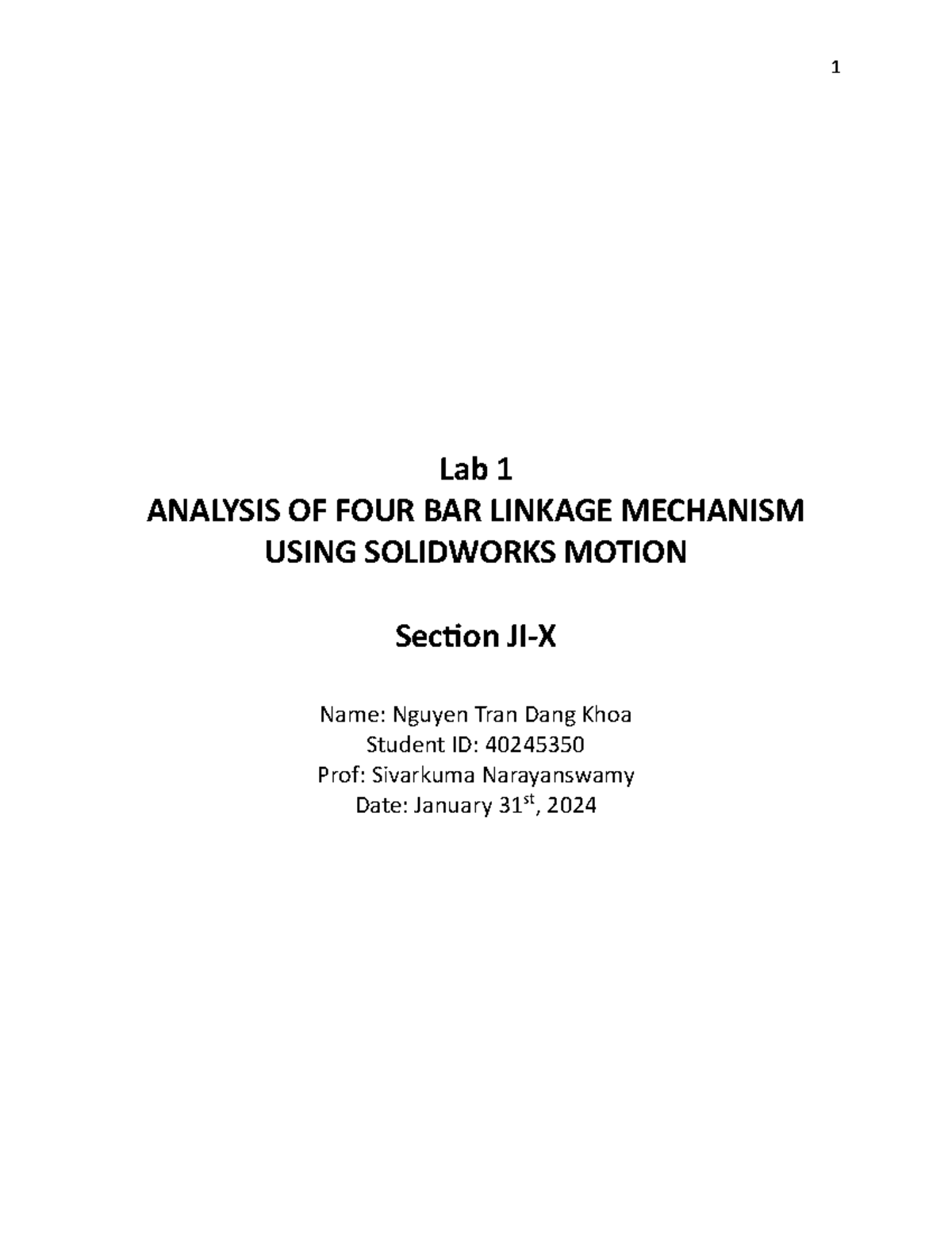 Nguyen Tran Dang Khoa - Lab 1 - JI-X - Lab 1 ANALYSIS OF FOUR BAR LINKAGE MECHANISM USING ...