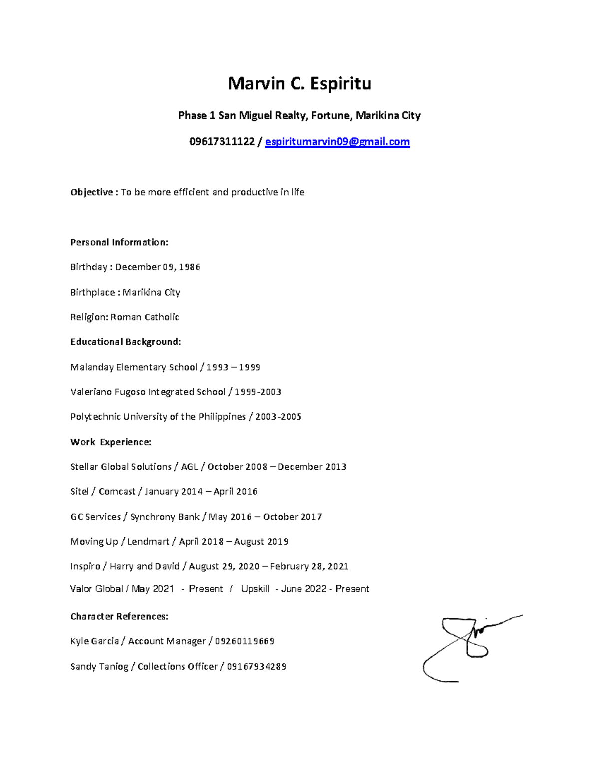 Resume - Marvin C. Espiritu Phase 1 San Miguel Realty, Fortune, Marikina City 09617311122 ...