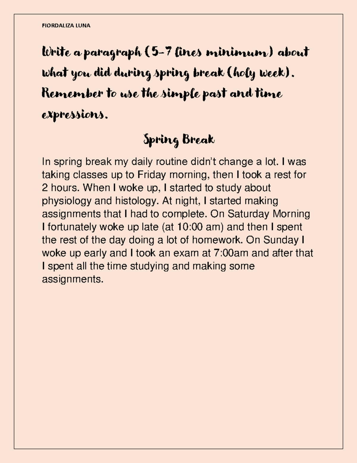 Spring break - NOTES - FIORDALIZA LUNA Write a paragraph (5-7 lines ...