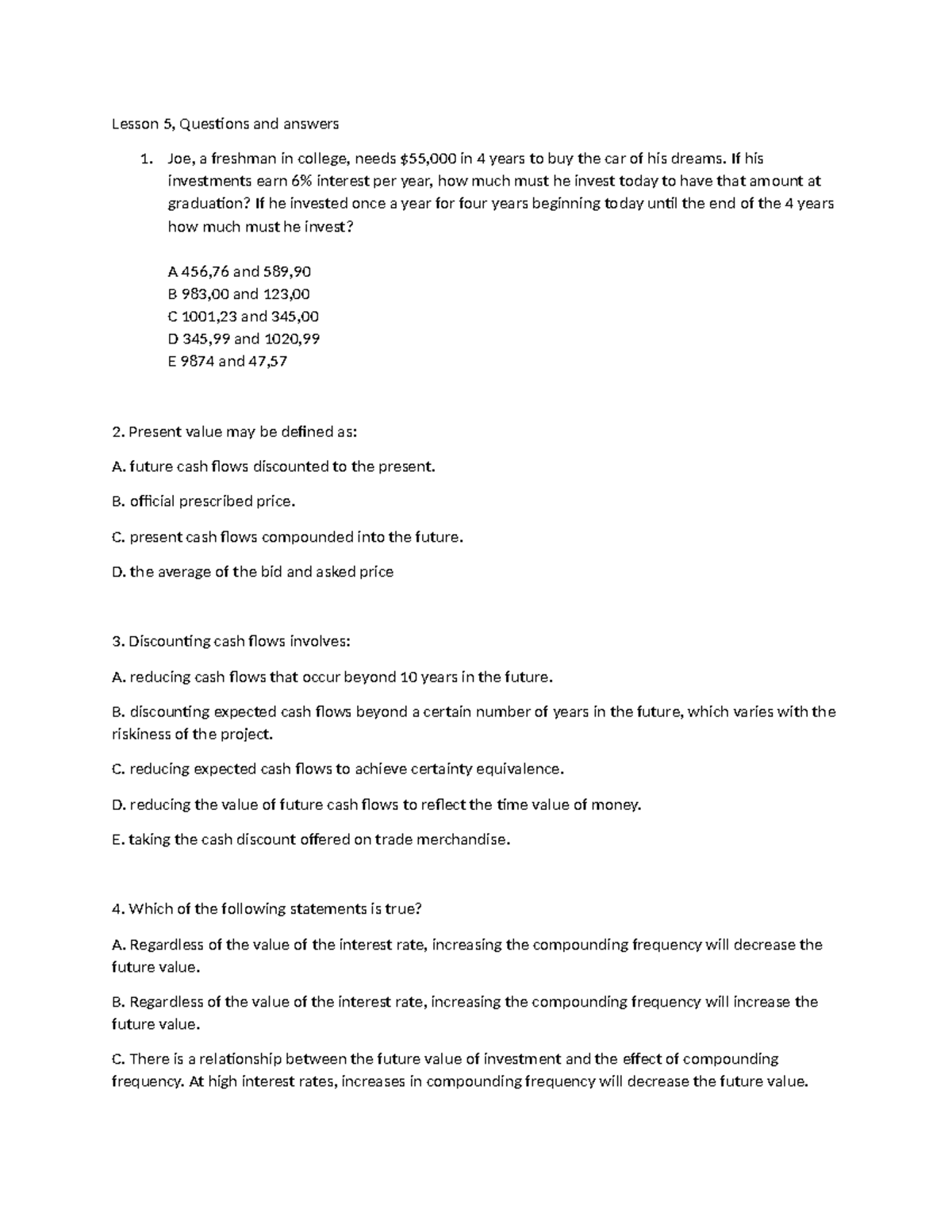 Lesson 5 questions - Lesson 5, Questions and answers 1. Joe, a freshman ...