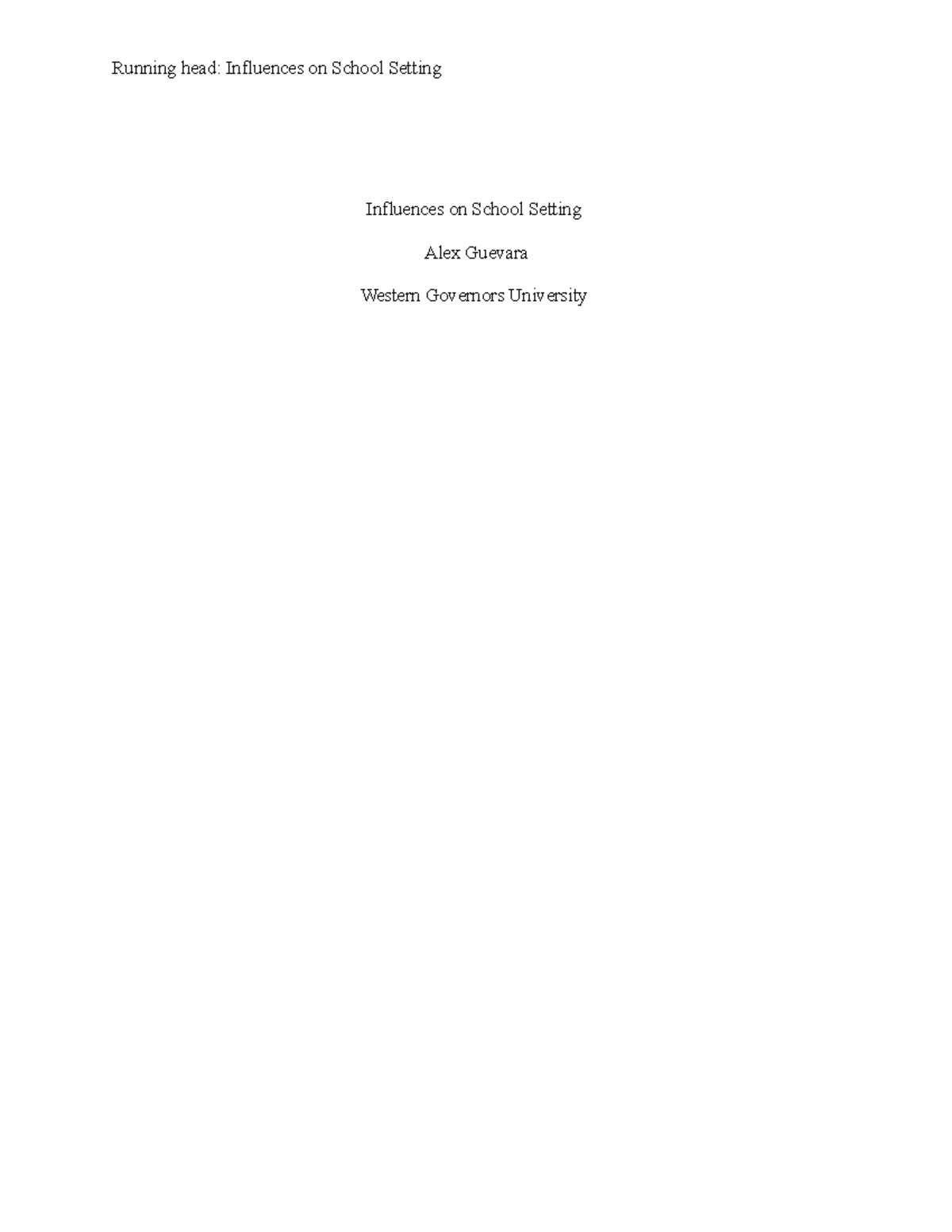 Influences on School Setting - I believe that a huge challenge that ...