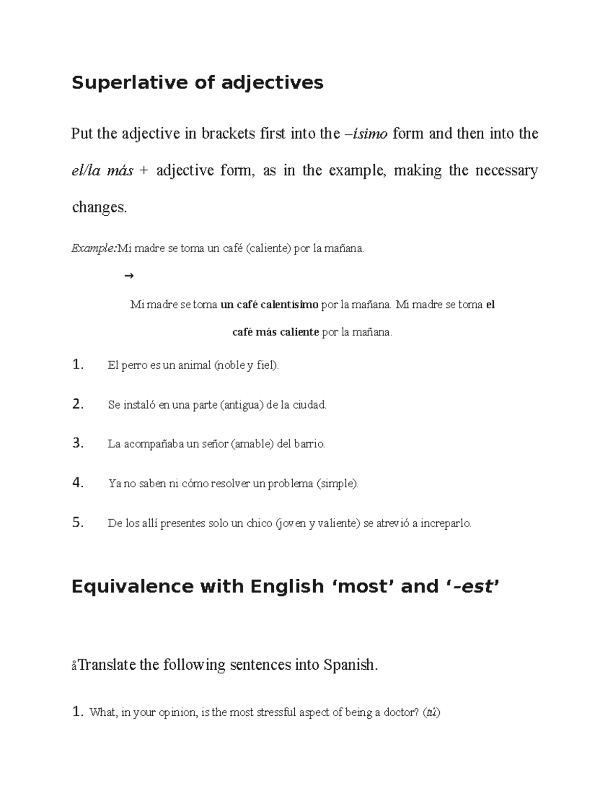 Superlative of adjectives - Example: Mi madre se toma un café (caliente ...