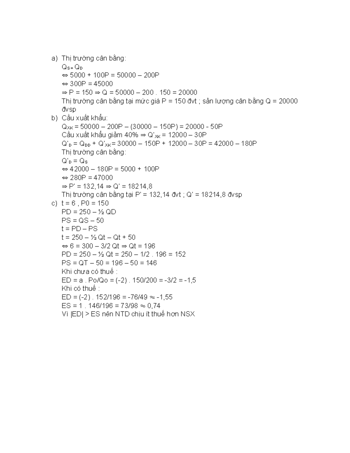 B2 - Tính cách bi kịch - a) Thị trường cân bằng: QS = QD 5000 + 100P = 50000 – 200P 300P = 45000 ...