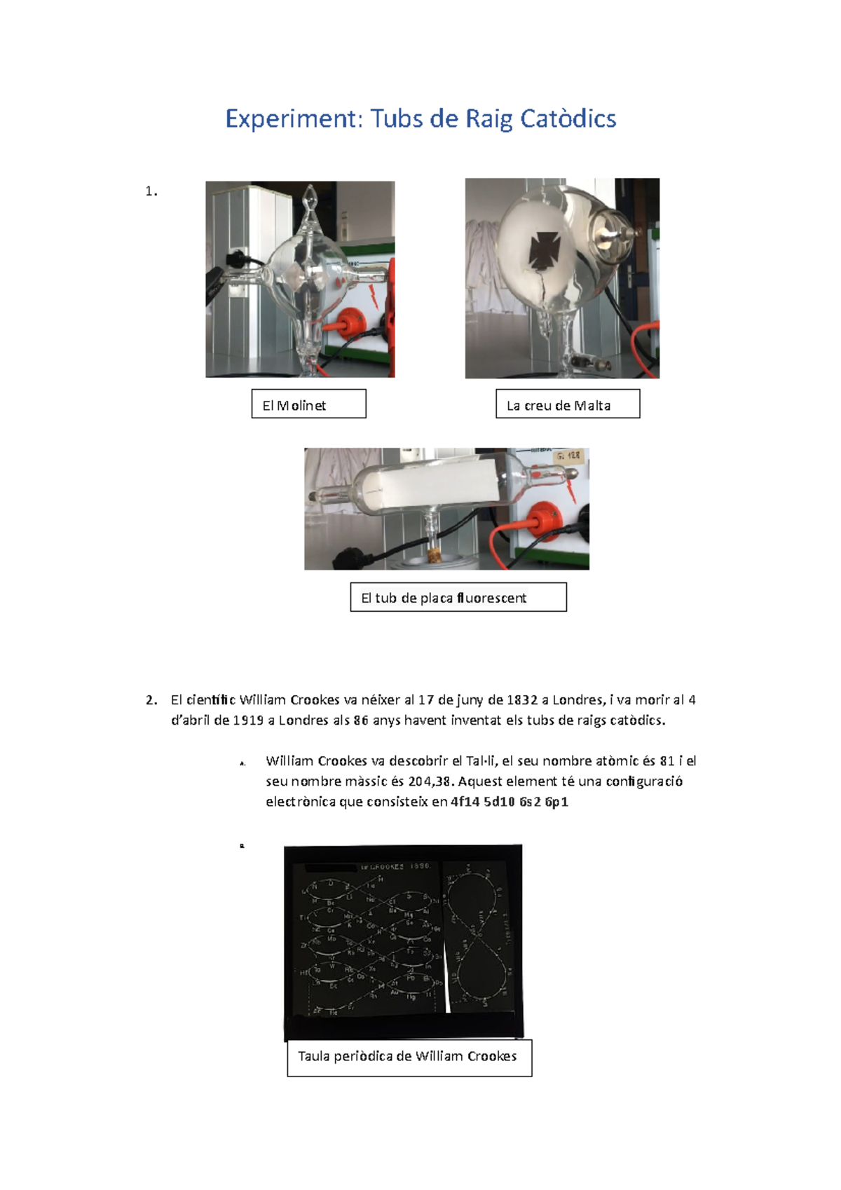 1381 Experiment quimica - Experiment: Tubs de Raig Catòdics 1. El ...