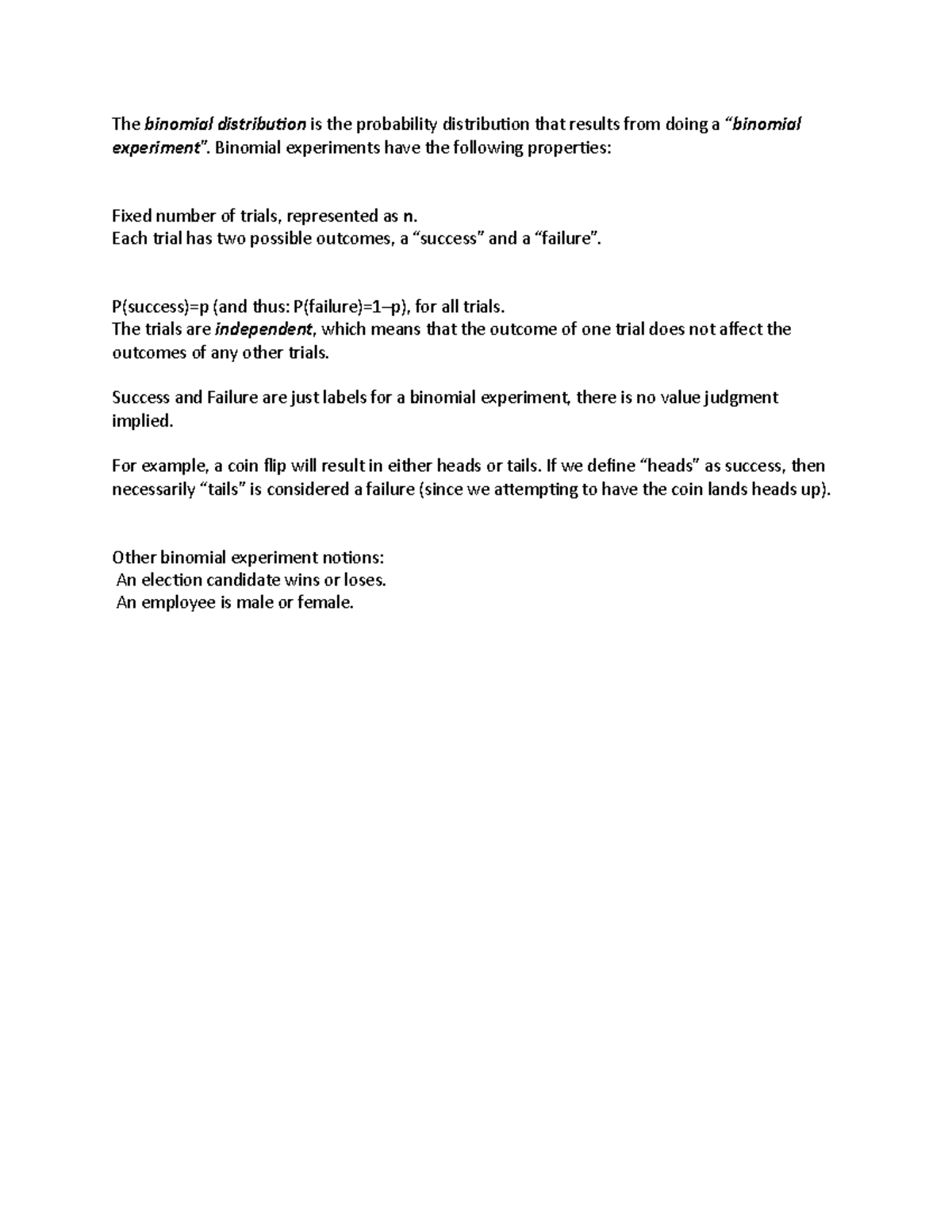 Binomial Distribution - Binomial experiments have the following properties: Fixed number of ...