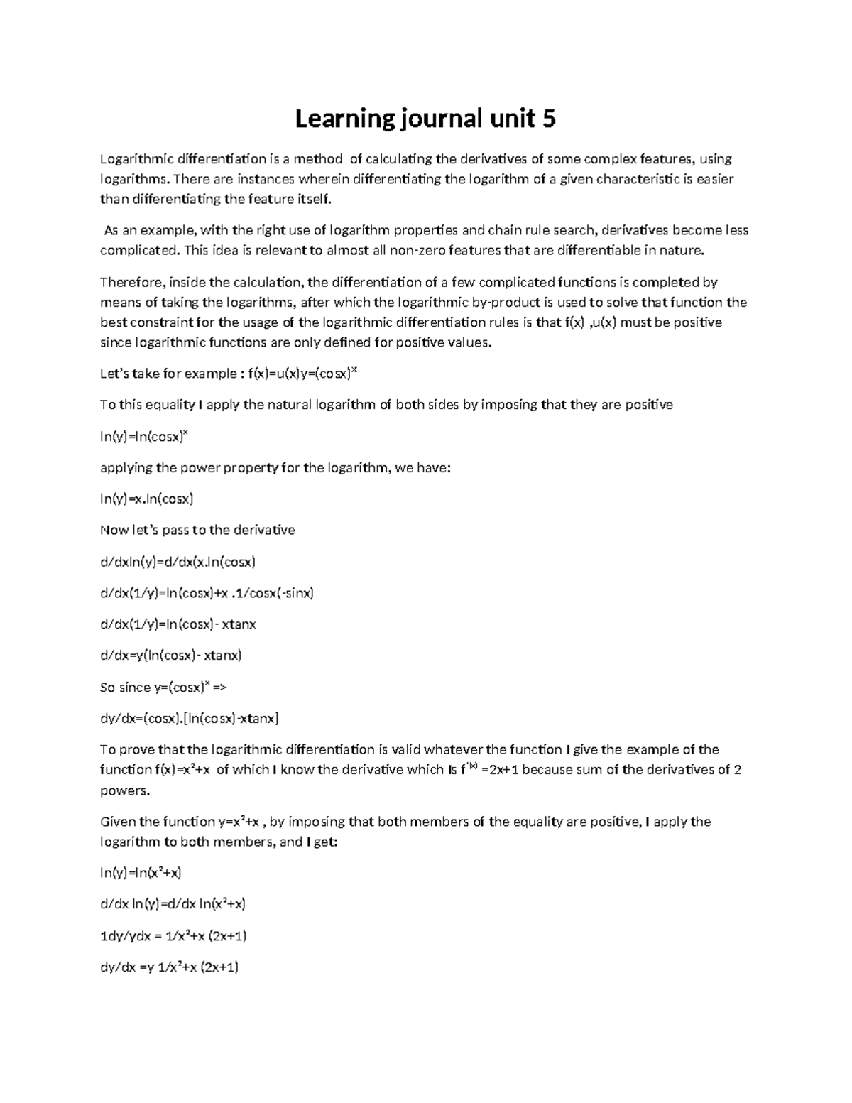 Learning journal unit 5 - There are instances wherein differentiating the logarithm of a given ...