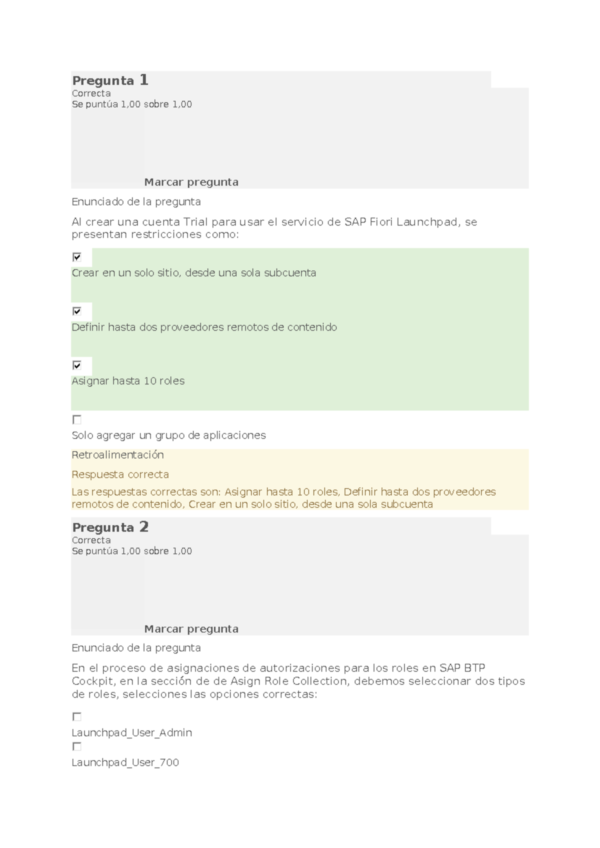 Evaluacion MANEJO DE SAP - Pregunta 1 Correcta Se puntúa 1,00 sobre 1 ...