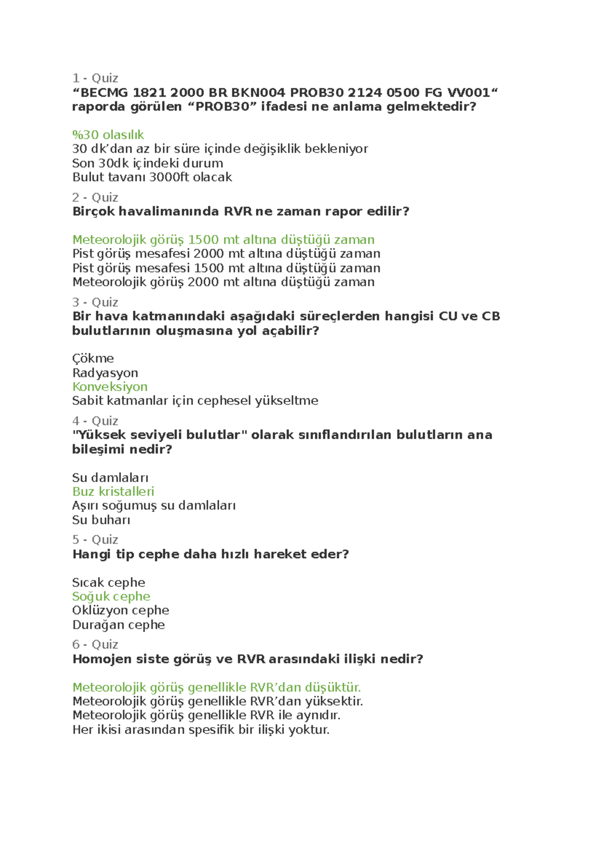 Meteoroloji sınav soru - “BECMG 1821 2000 BR BKN004 PROB30 2124 0500 FG ...