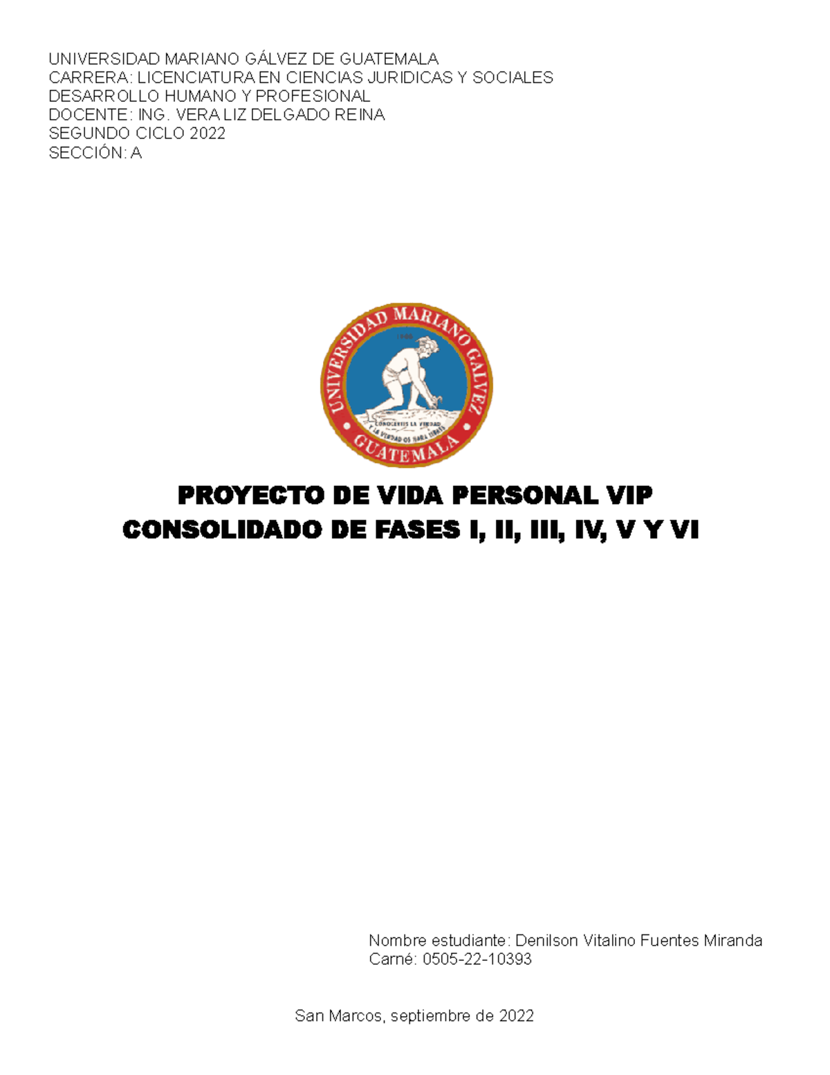 Consolidado DE Proyecto DE VIDA Personal VIP Derecho 2022 Seccion A - UNIVERSIDAD MARIANO GÁLVEZ ...