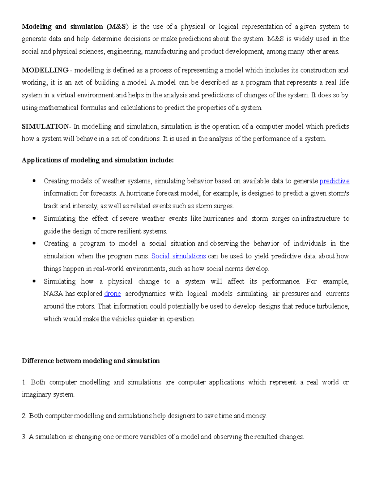 Modeling and simulation - M&S is widely used in the social and physical sciences, engineering ...