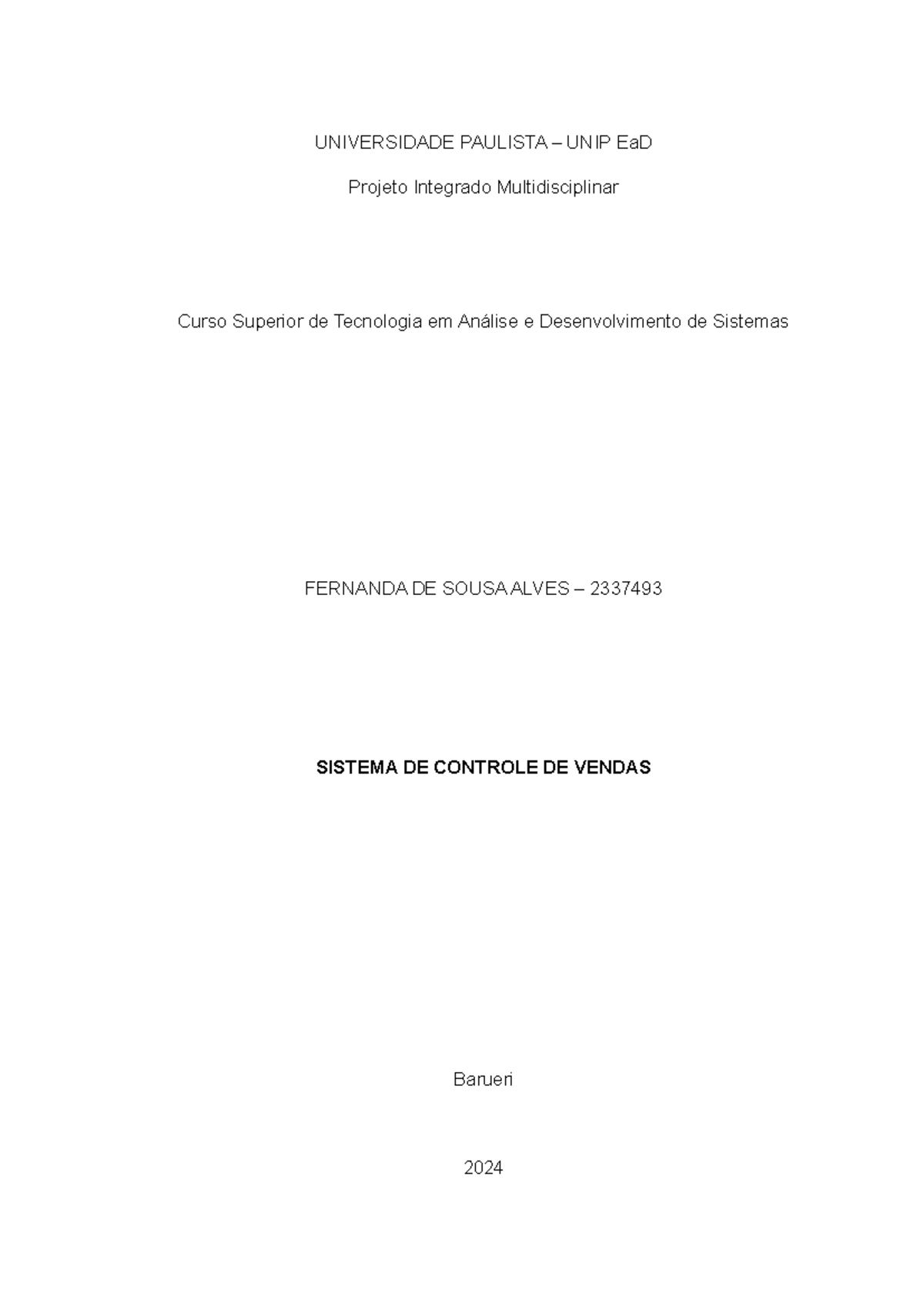 PIM VI - prova - UNIVERSIDADE PAULISTA – UNIP EaD Projeto Integrado ...