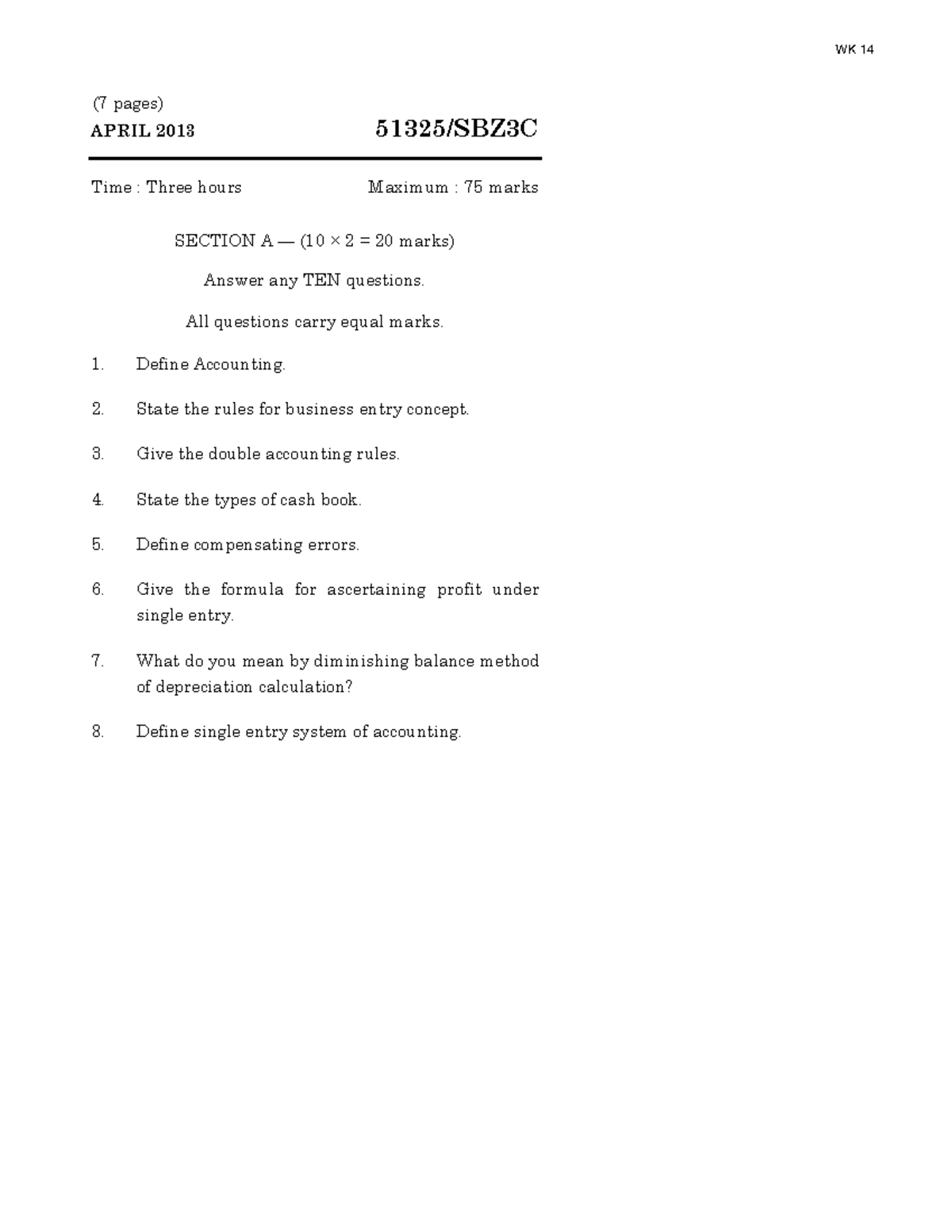 APR-2013 SBZ3C - APRIL 2013 51325/SBZ3C Time : Three hours Maximum : 75 marks SECTION A — (10 × ...