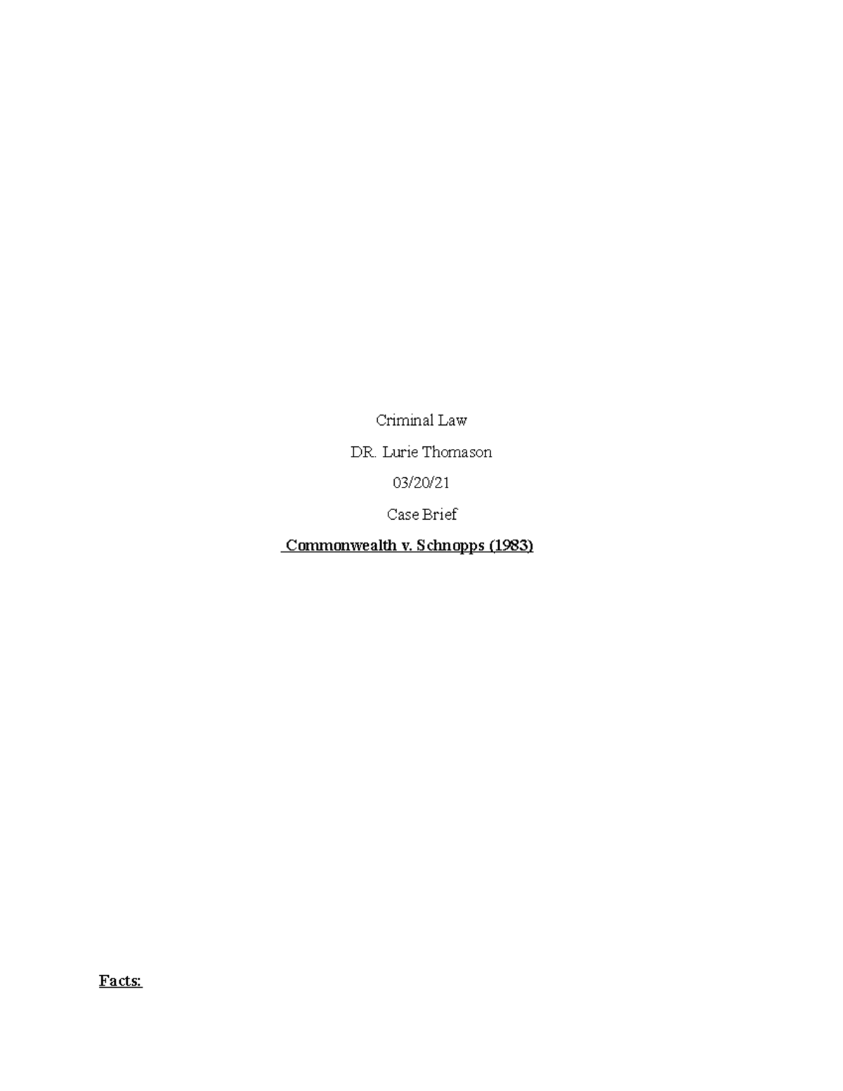 Case brief- Common Wealth V s Chnopps - Criminal Law DR. Lurie Thomason ...
