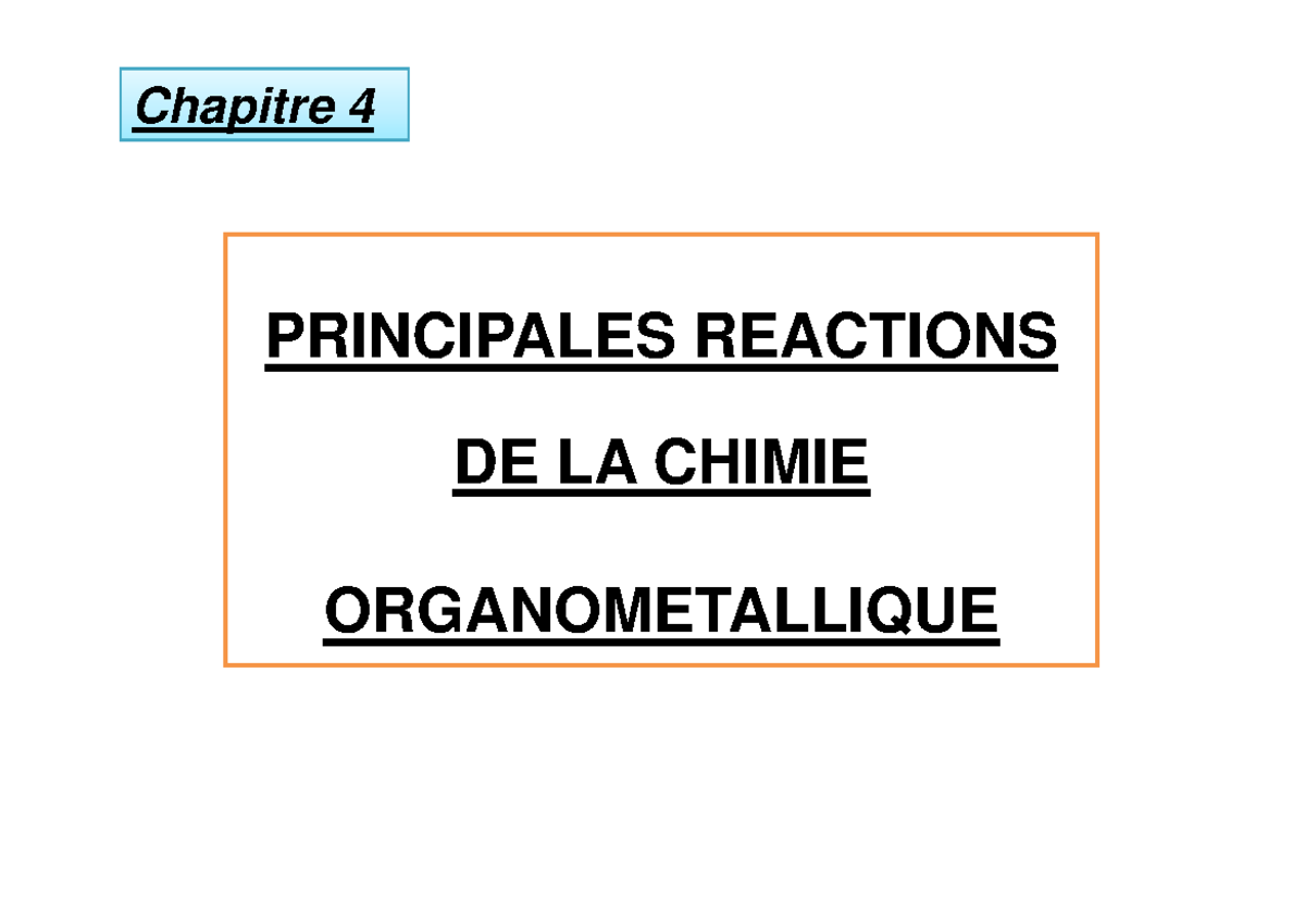 Chimie organométallique - PRINCIPALES REACTIONS DE LA CHIMIE Chapitre 4 ...
