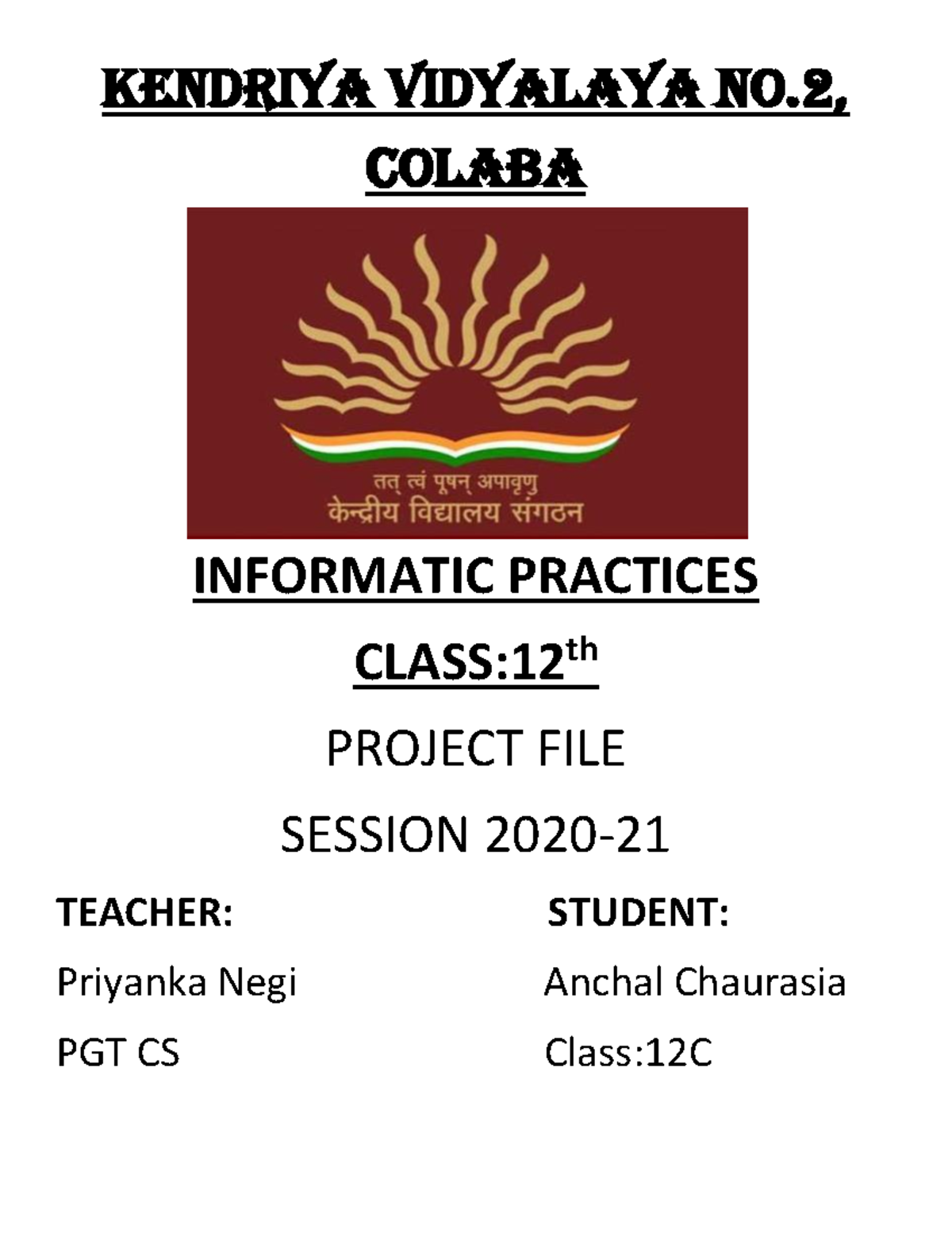 IP project Covid-19 impact - Kendriya Vidyalaya no, Colaba INFORMATIC PRACTICES CLASS: th ...