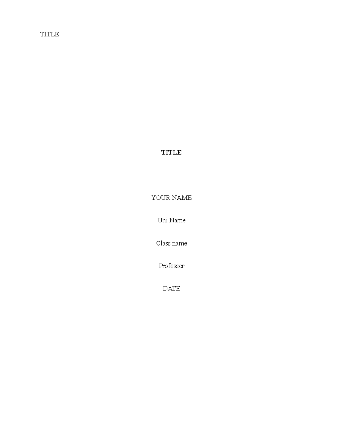 APA Template - TITLE TITLE YOUR NAME Uni Name Class name Professor DATE Table Of Contents Table ...