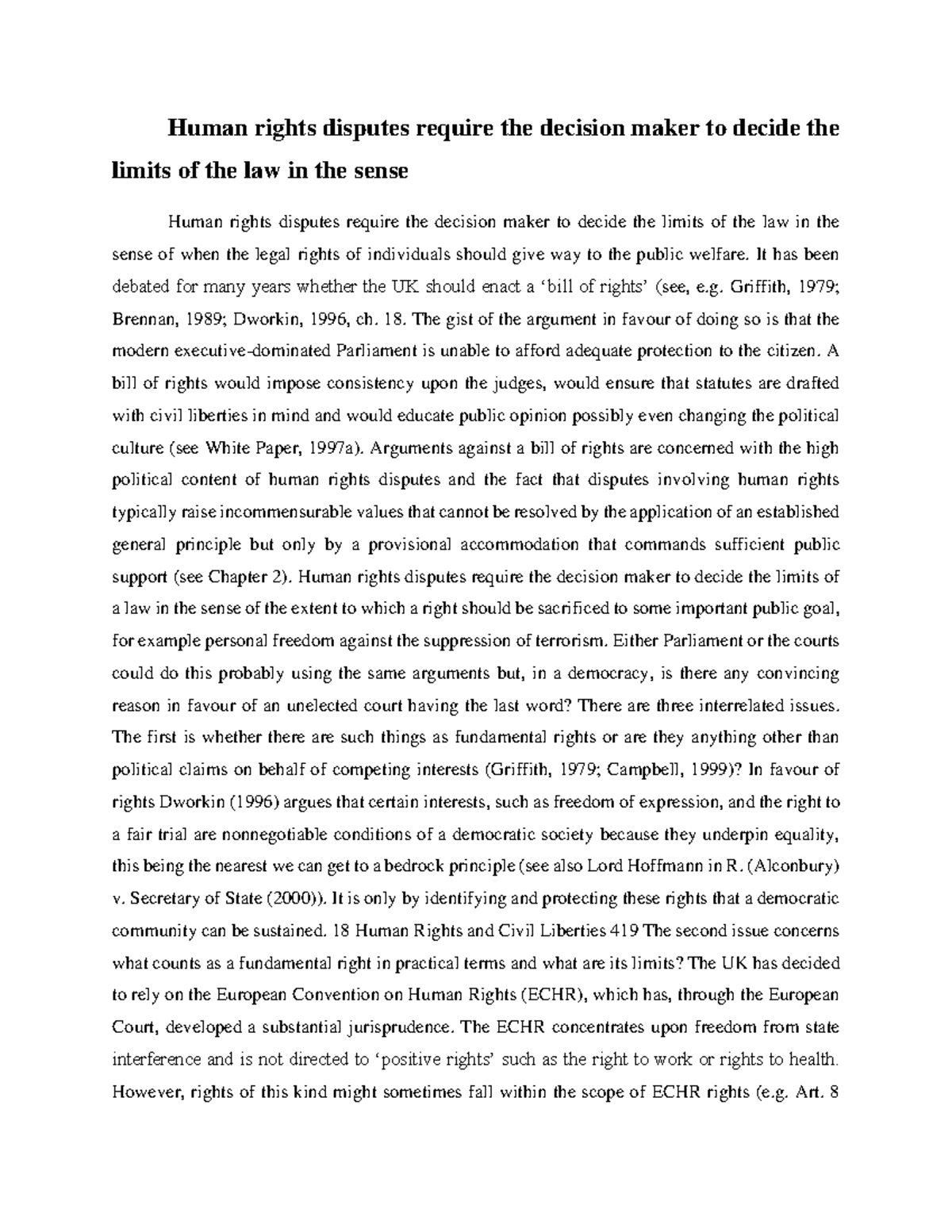 Human rights disputes require the decision maker to decide the limits ...