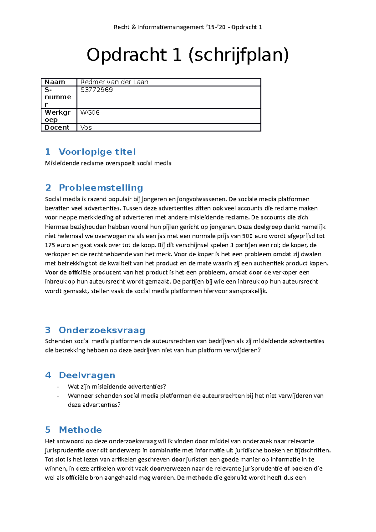 Opdracht 1 - Opdracht 1 (schrijfplan) Naam Redmer van der Laan S- numme ...