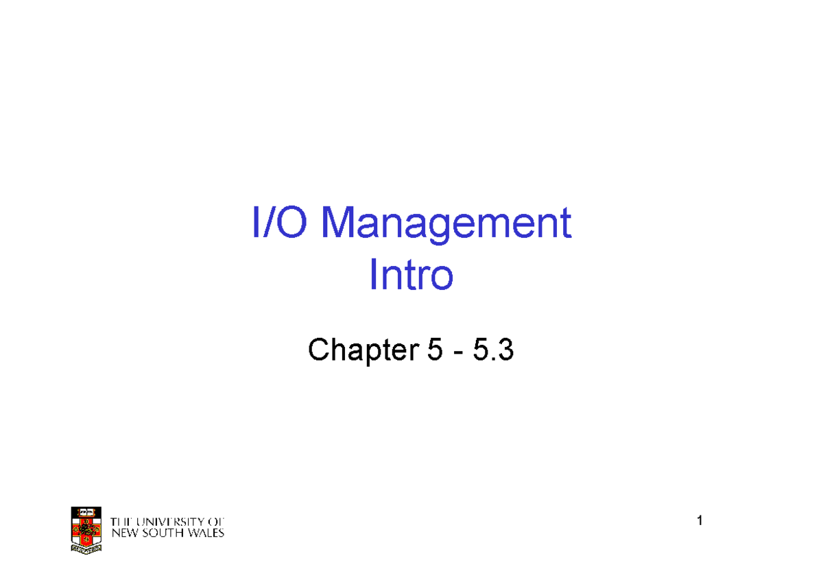 Lect18 - 2023 T1 - I/O Management Intro Chapter 5 - 5. Learning Outcomes • A high-level - Studocu