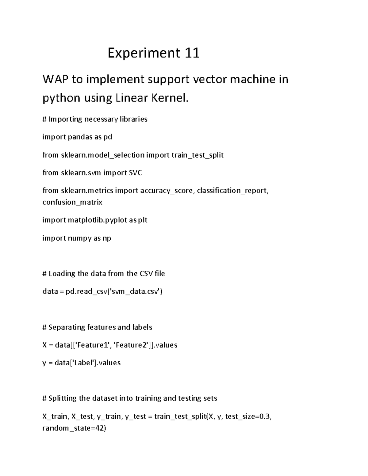 Experiment 11 ML - Experiment 11 WAP to implement support vector machine in python using Linear ...