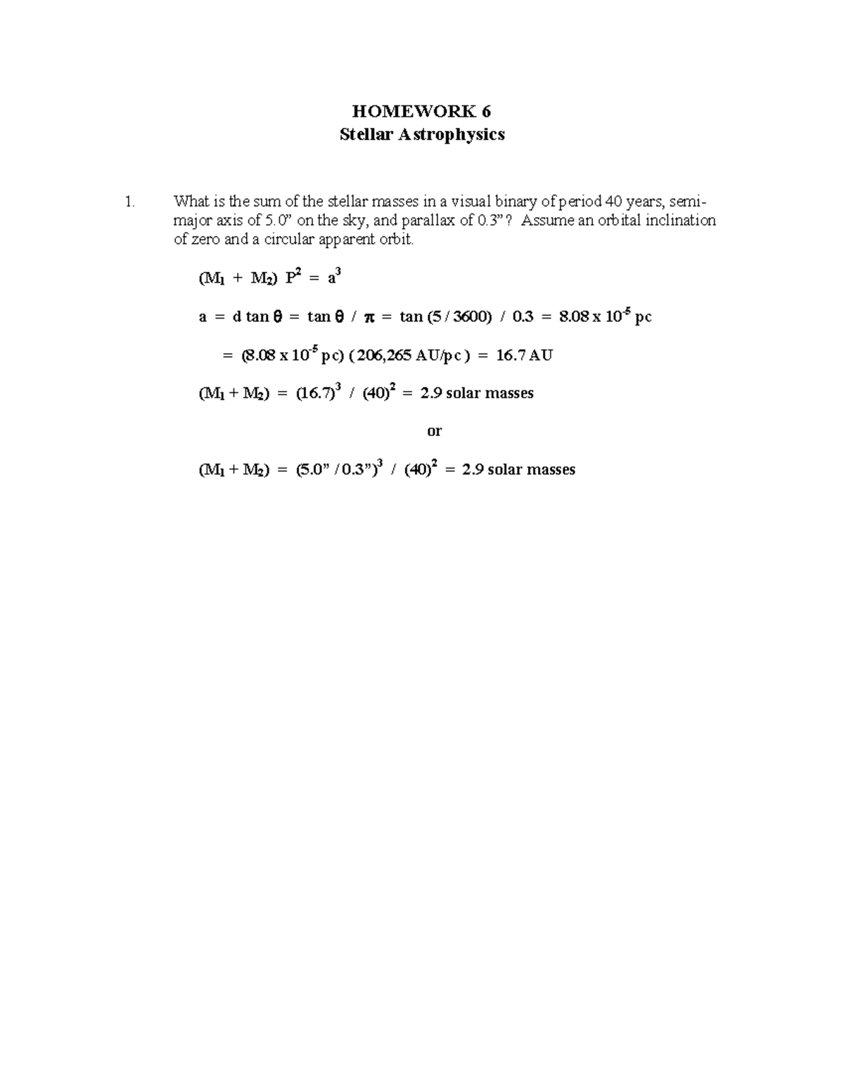 Solutions 06 - HOMEWORK 6 Stellar Astrophysics What is the sum of the ...