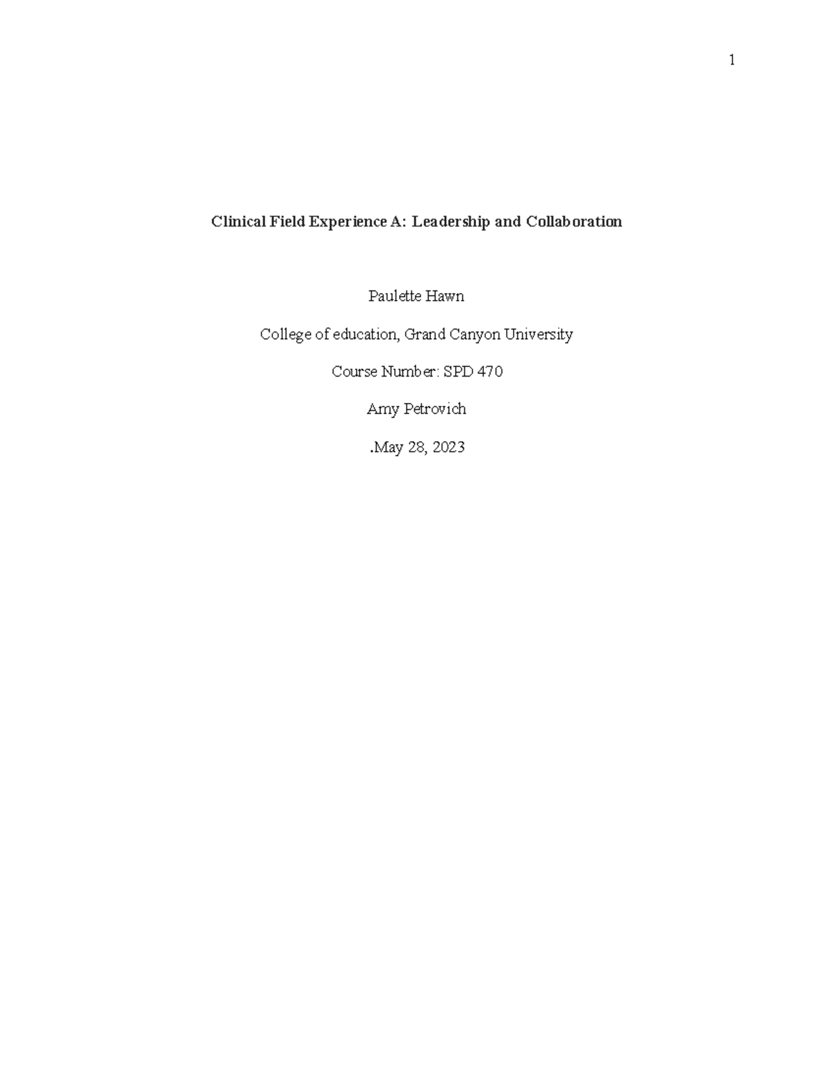 Paulette Hawn SPD 470 Clinical Field Experience A: Leadership and ...