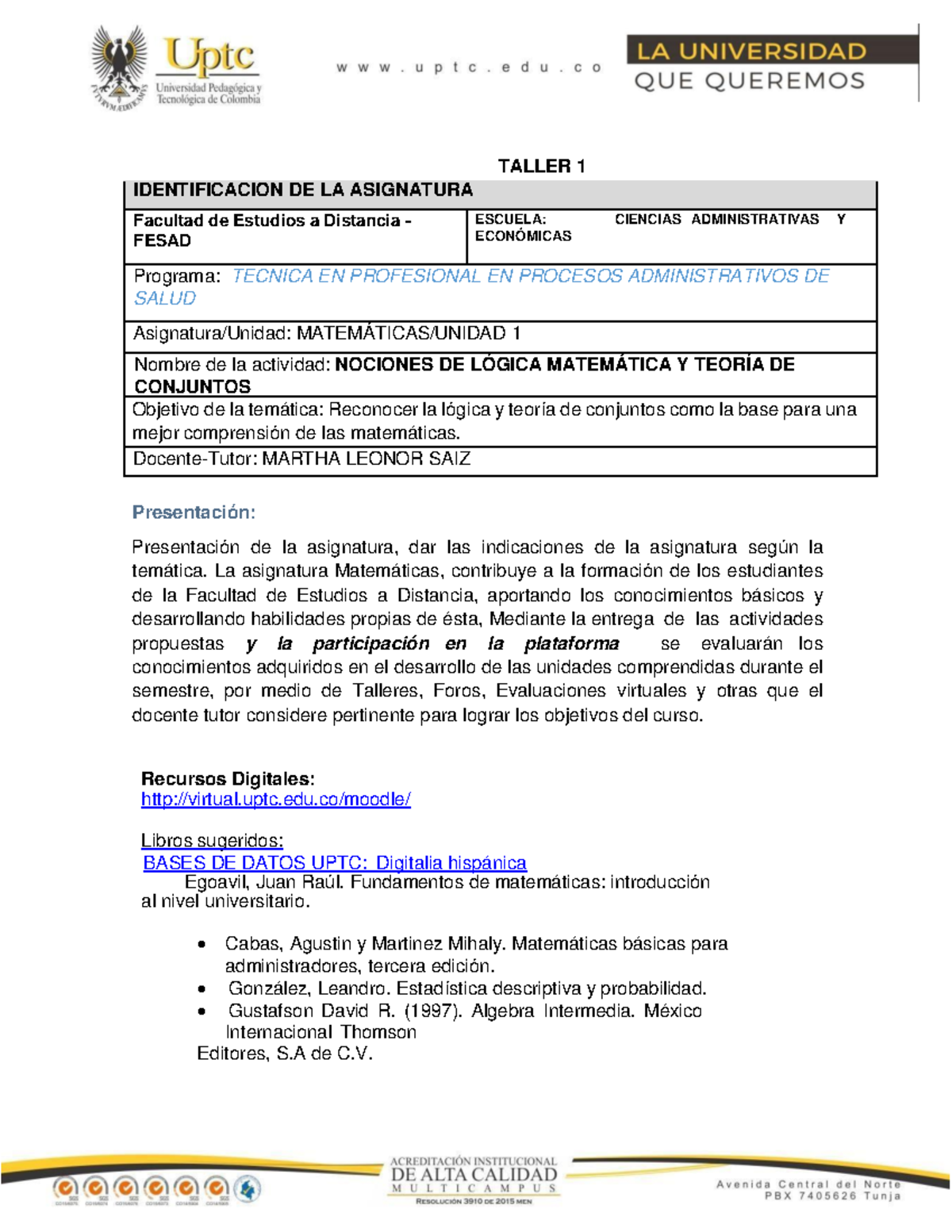 Taller Matematicas - TALLER 1 IDENTIFICACIÓN DE LA ASIGNATURA Facultad de Estudios a Distancia ...