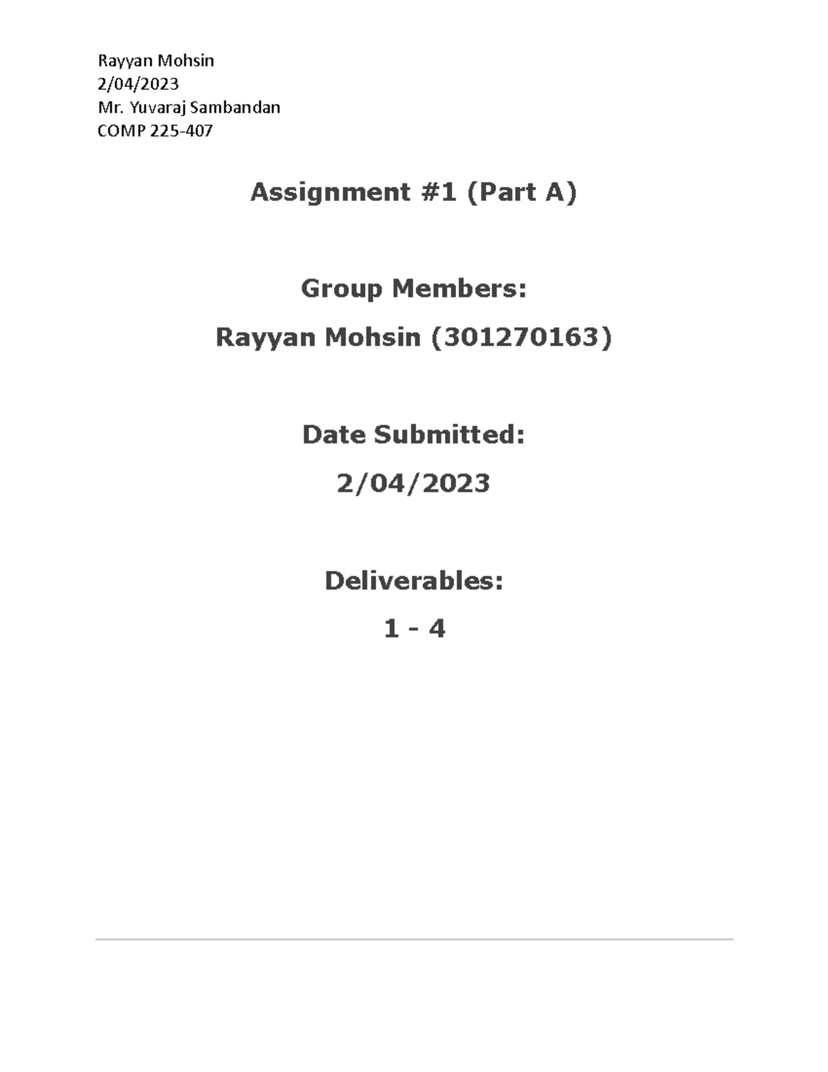 Mohsin Rayyan Assignment One Part A - Rayyan Mohsin 2/04/ Mr. Yuvaraj ...