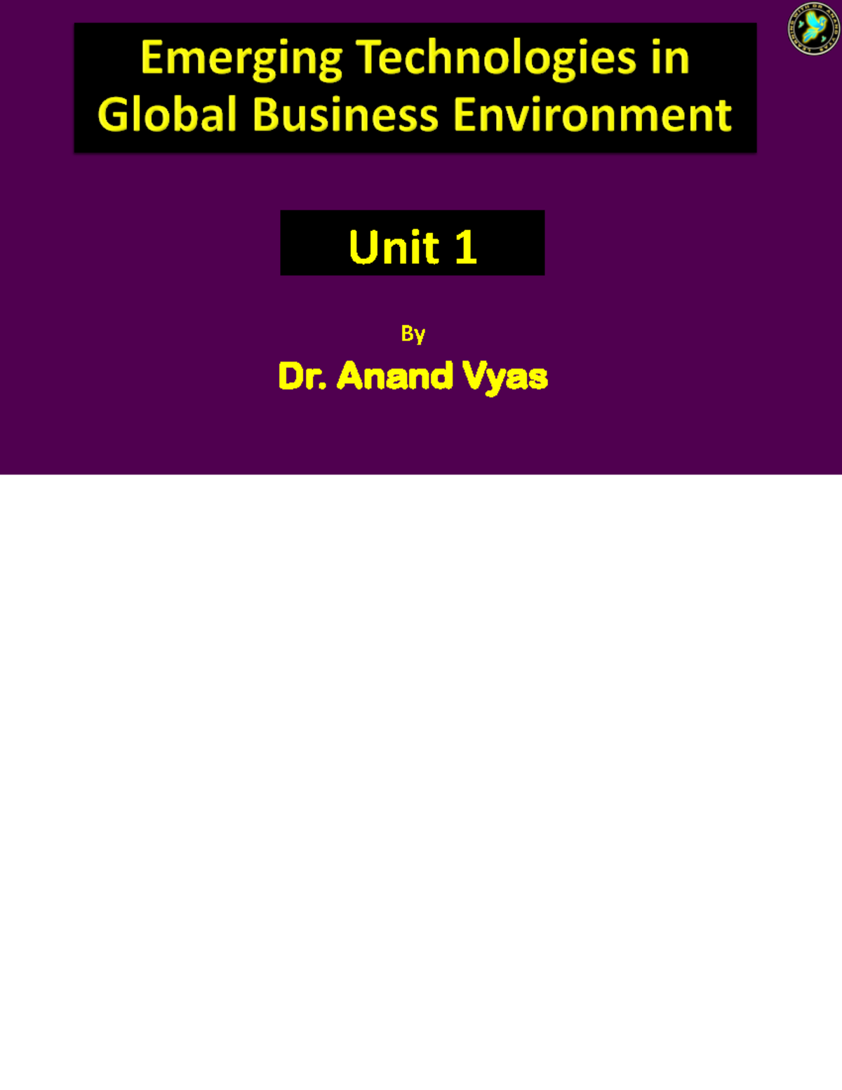 Emerging Technologies in Global Business Environment Unit 1 - Unit 1 By Dr. Anand Vyas Meaning ...