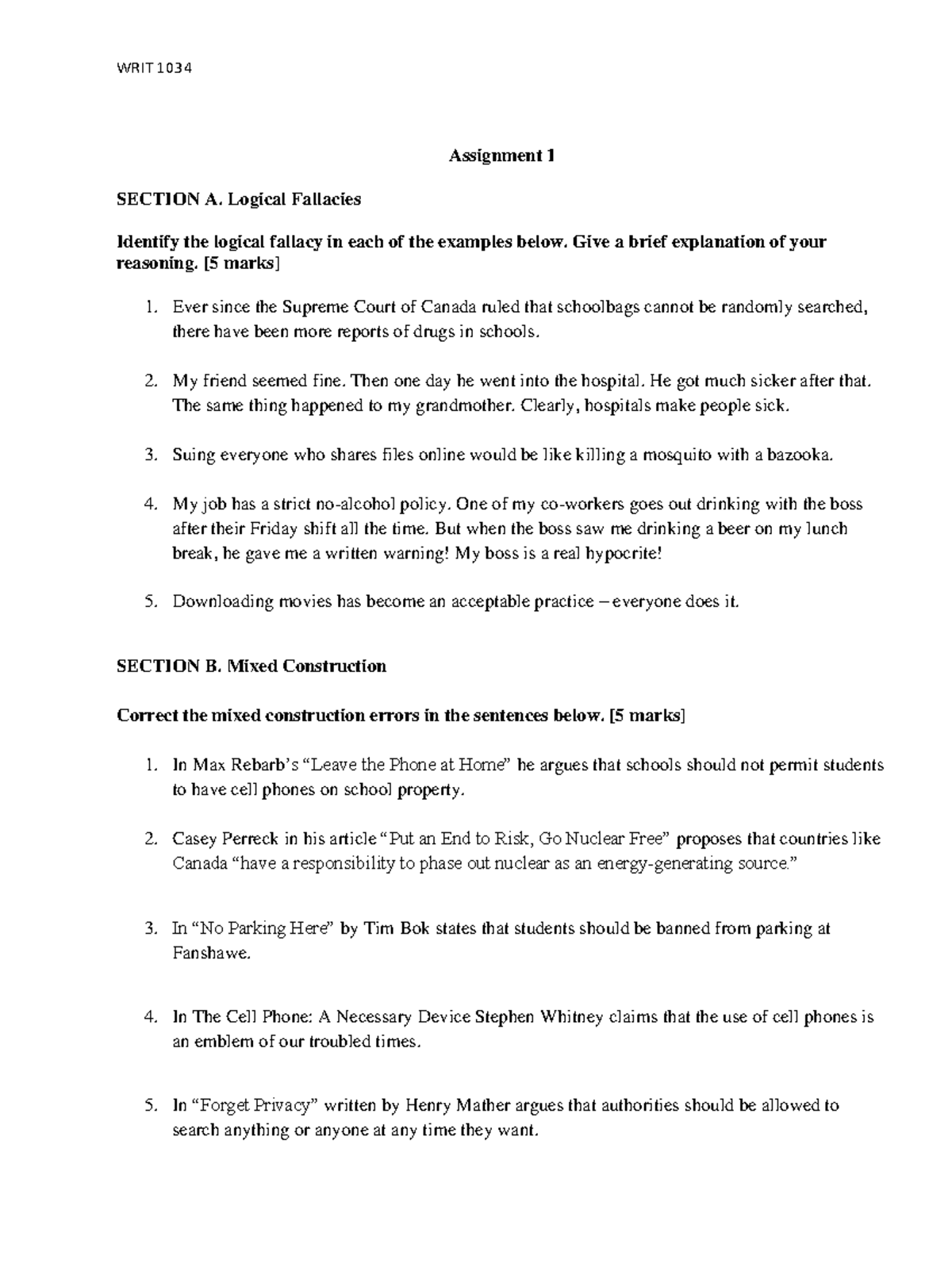 Assignment 1 - WRIT - WRIT 1034 Assignment 1 SECTION A. Logical Fallacies Identify the logical ...