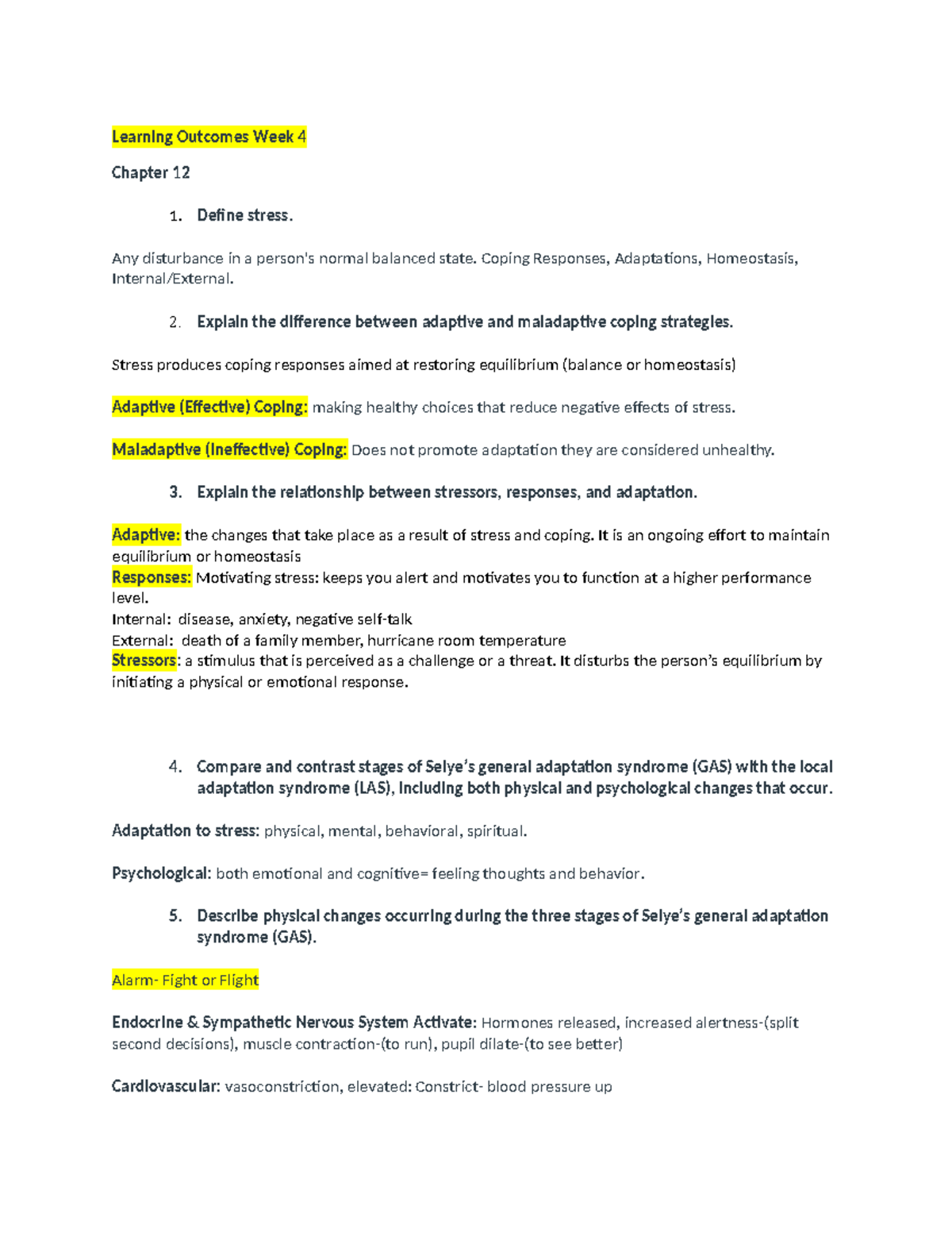Week 4 Learning Outcomes - Learning Outcomes Week 4 Chapter 12 1. Define stress. Any disturbance ...