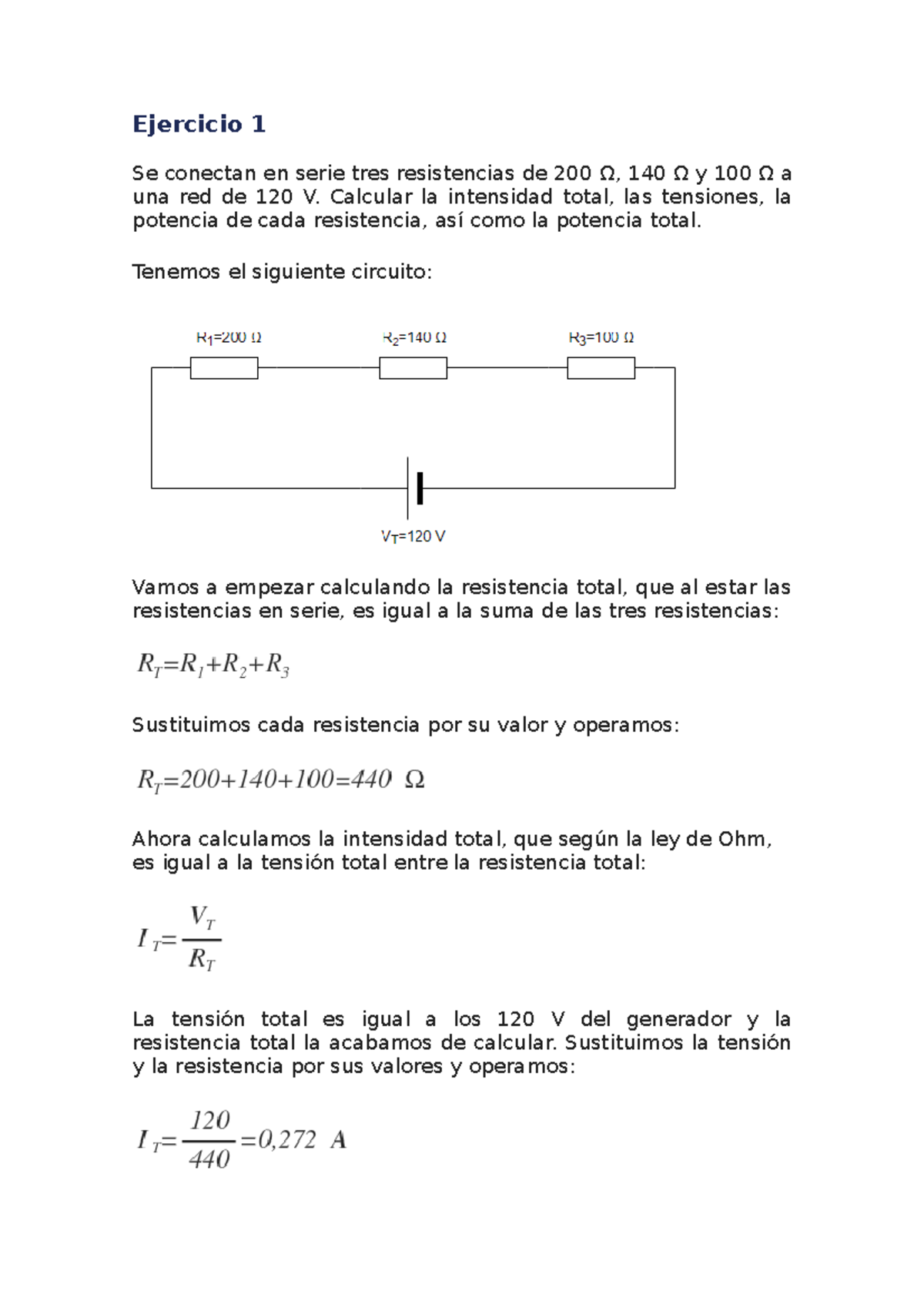 Circuitos Electricos Ejercicios - Ejercicio 1 Se conectan en serie tres resistencias de 200 Ω ...