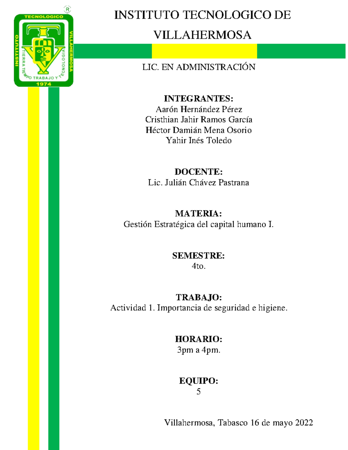 A1 Seguridad Higiene E5 - INSTITUTO TECNOLOGICO DE VILLAHERMOSA LIC. EN ...